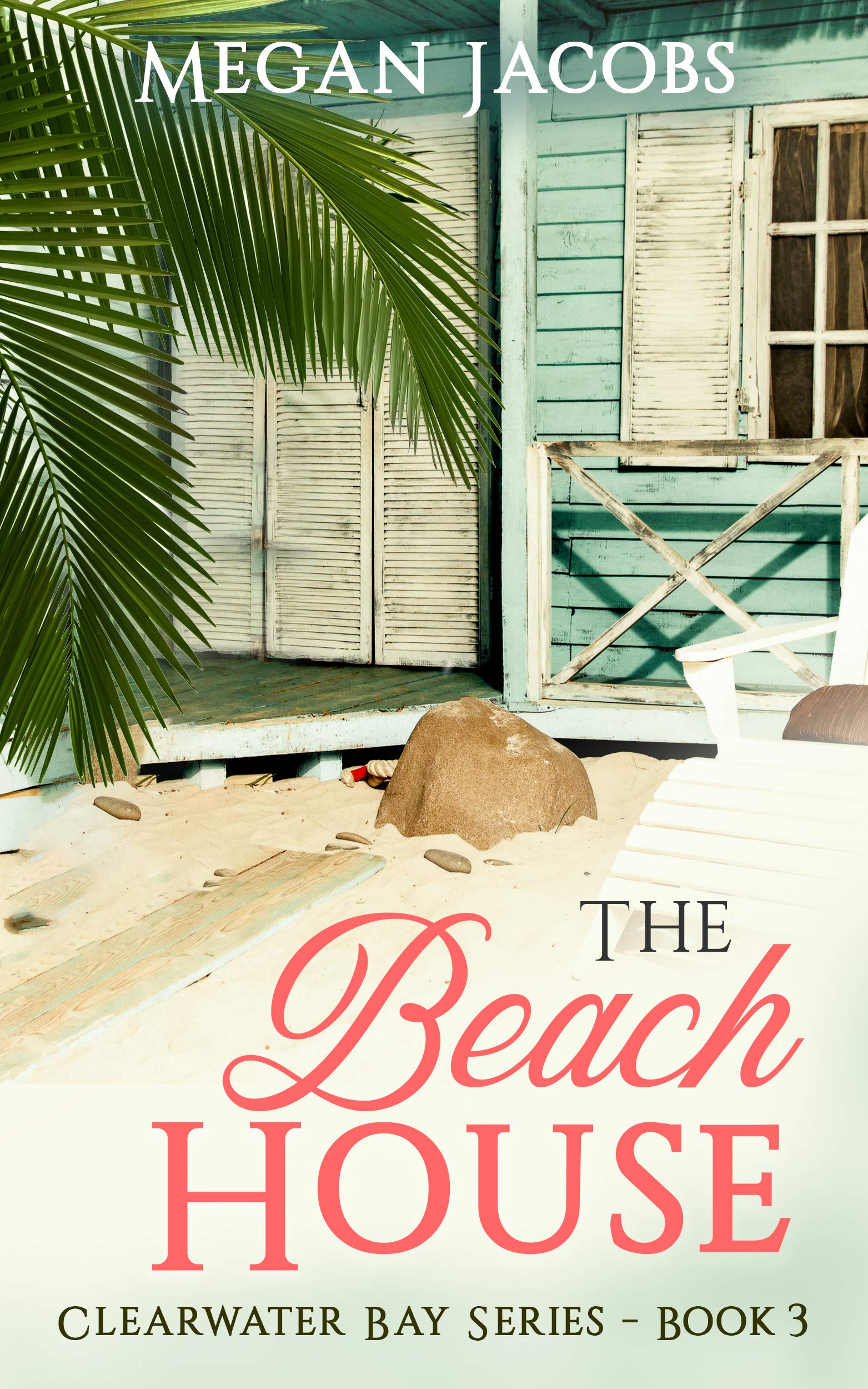 The Beach House, Book 3 (Clearwater Bay, #3) by Megan Jacobs | Goodreads