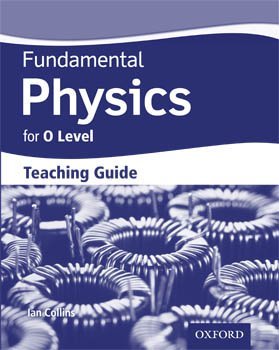 Fundamental Physics for Cambridge O Level Teaching Guide by Ian Collins ...