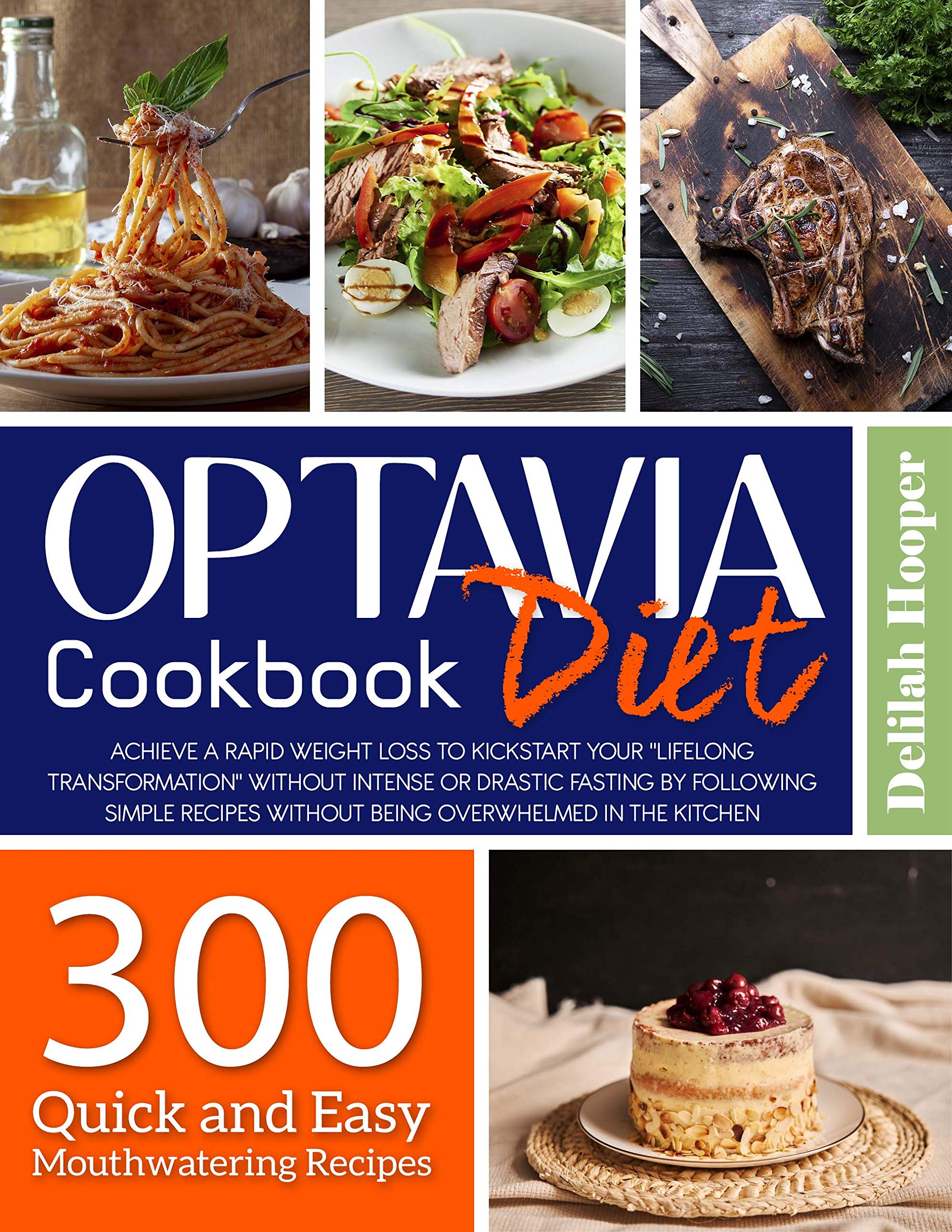 Optavia Diet Cookbook: Achieve a Rapid Weight Loss to Kickstart your ...