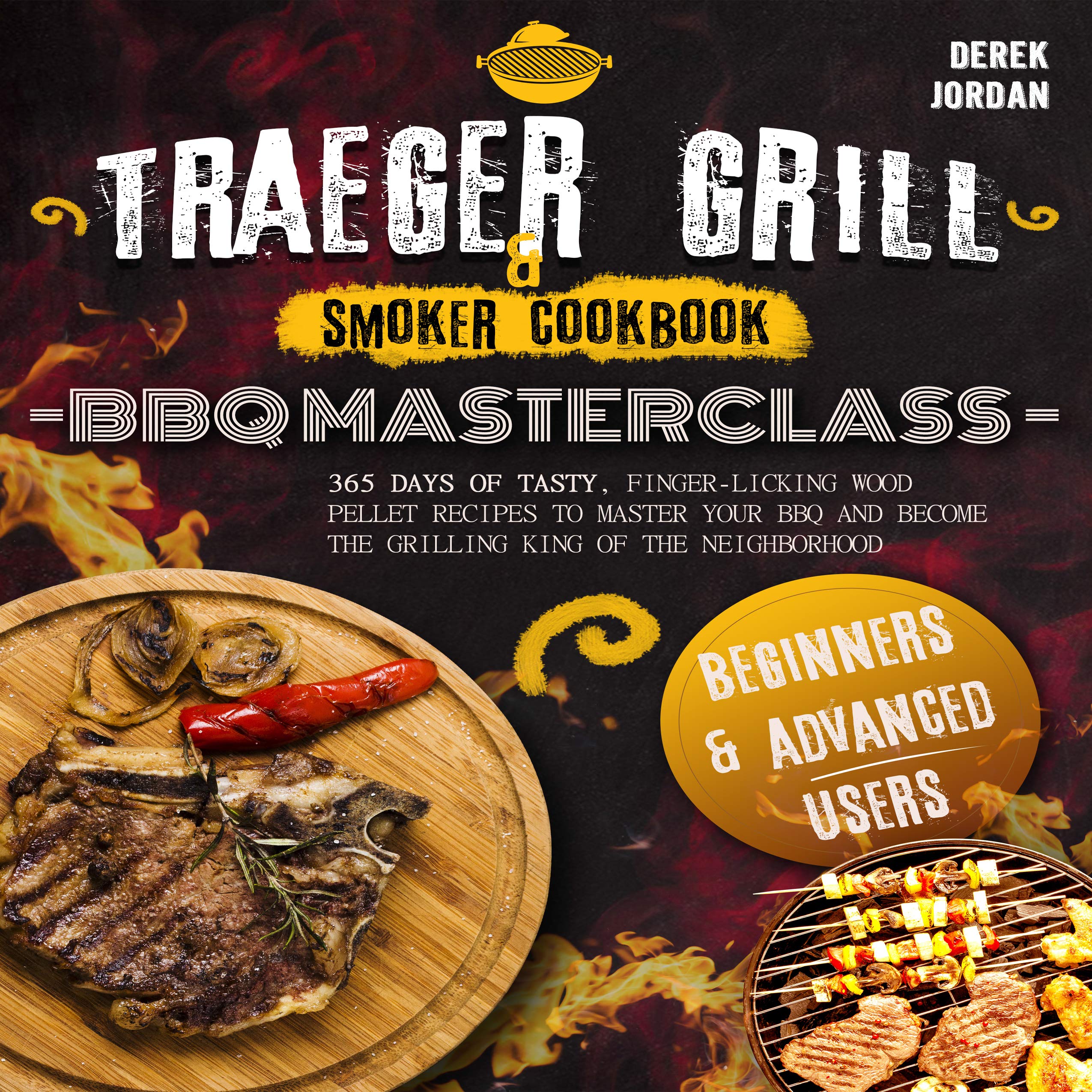 Traeger Grill & Smoker cookbook: -ВВQ Маѕtеrсlаѕѕ-365 Dауѕ Оf Tаѕtу ...