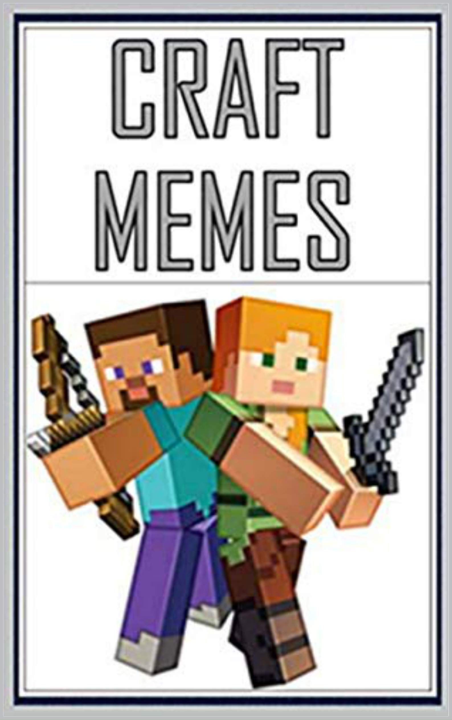 MINECRAFT MENES: The Dankest, Coolest Minecraft Comedy Book EVER by Ian ...