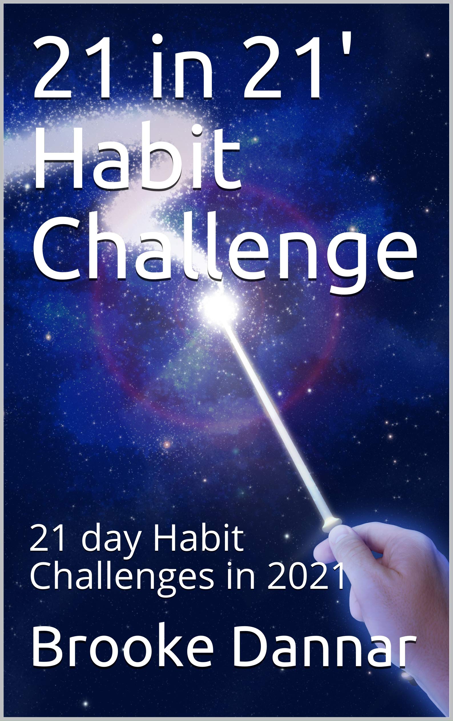 21 in '21 Habit Challenge: How To Transform Your Life in 2021 with 21 ...