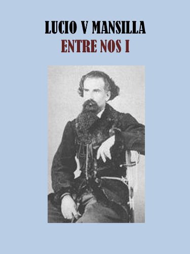 ENTRE NOS LIBRO I (Spanish Edition) by LUCIO VICTORIO MANSILLA | Goodreads