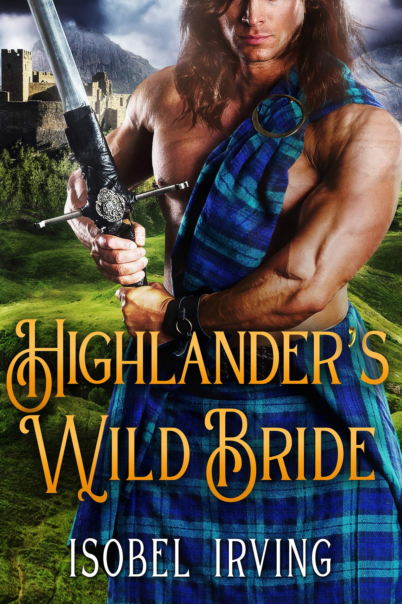 Highlander's Wild Bride (MacLean Brides #2) by Isobel Irving | Goodreads