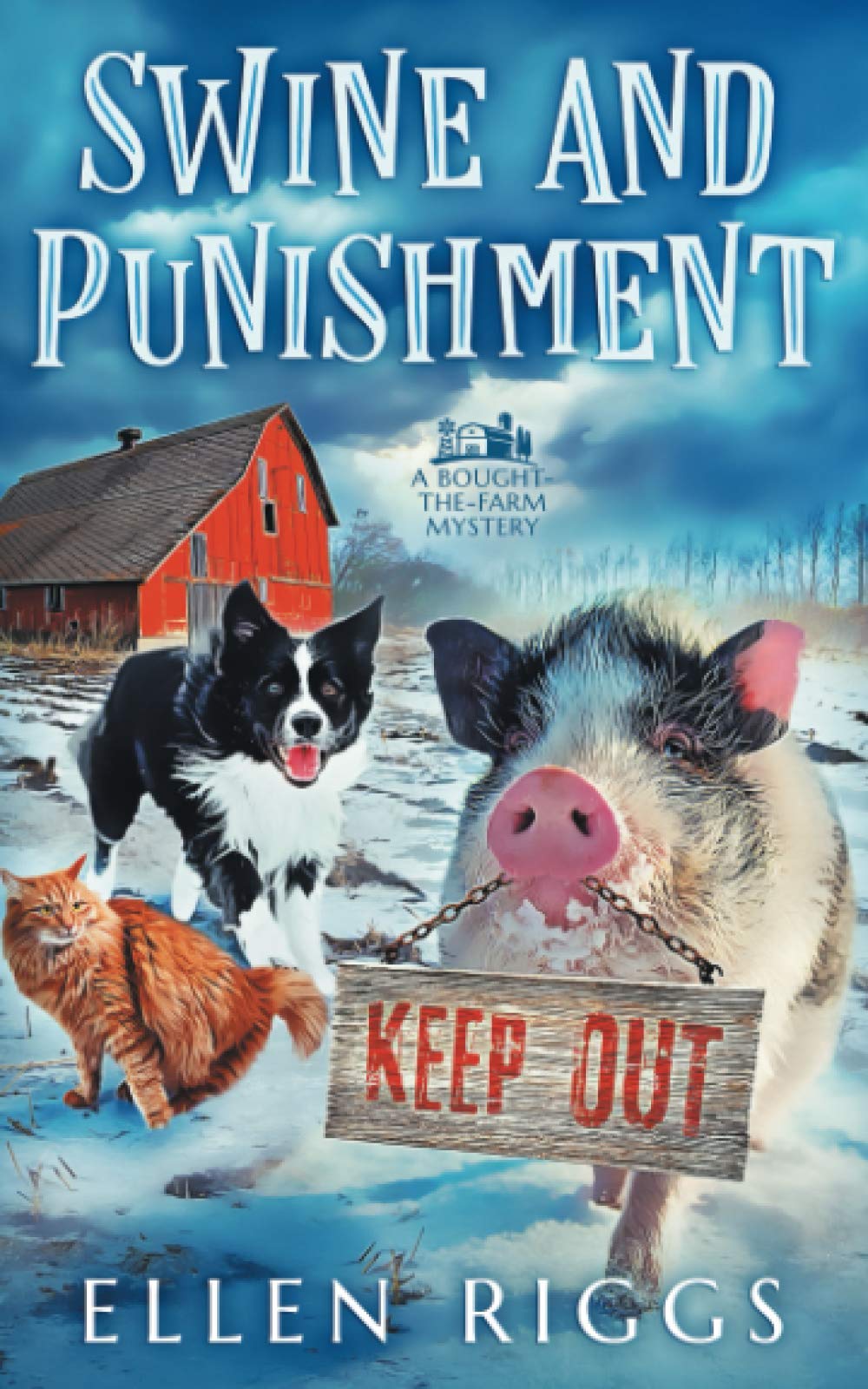 Swine and Punishment (Bought-the-Farm Mystery) by Ellen Riggs | Goodreads