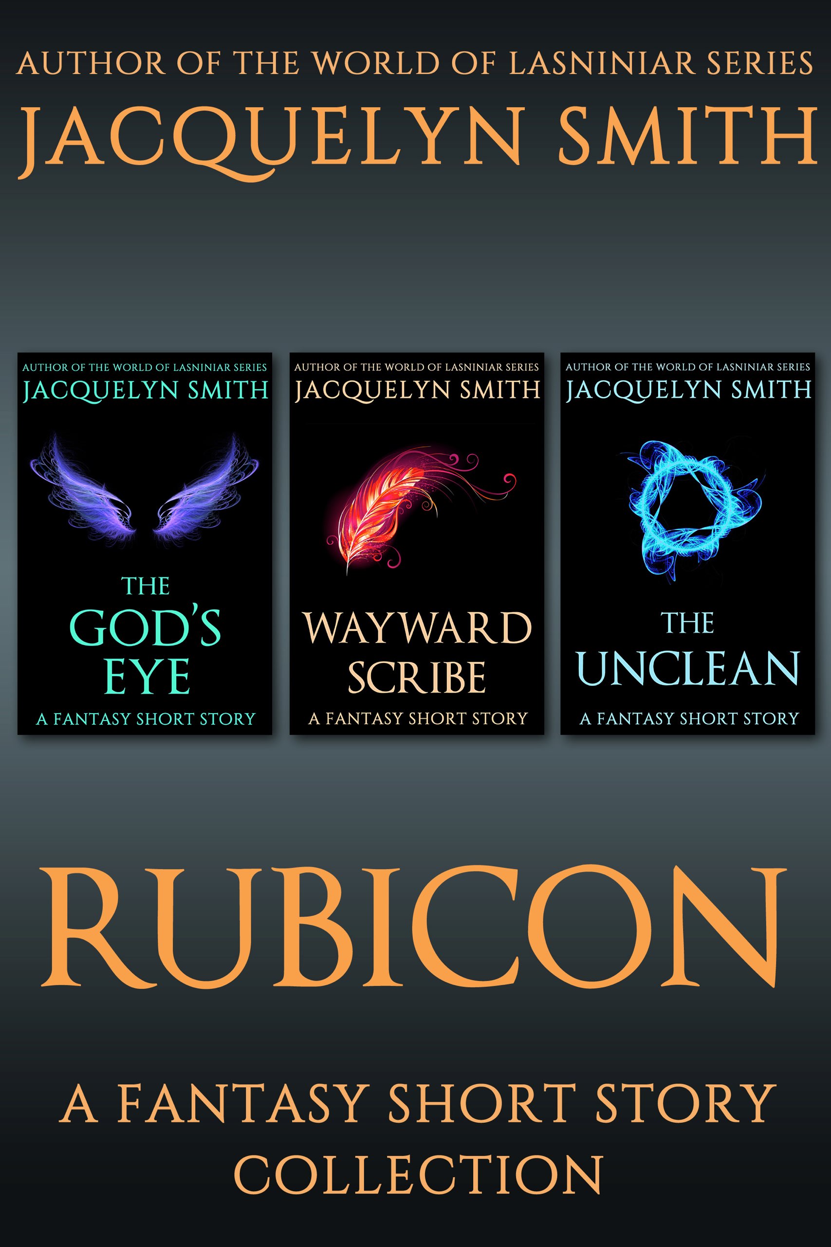 Rubicon: The Unclean / The God's Eye / Wayward Scribe by Jacquelyn Smith | Goodreads