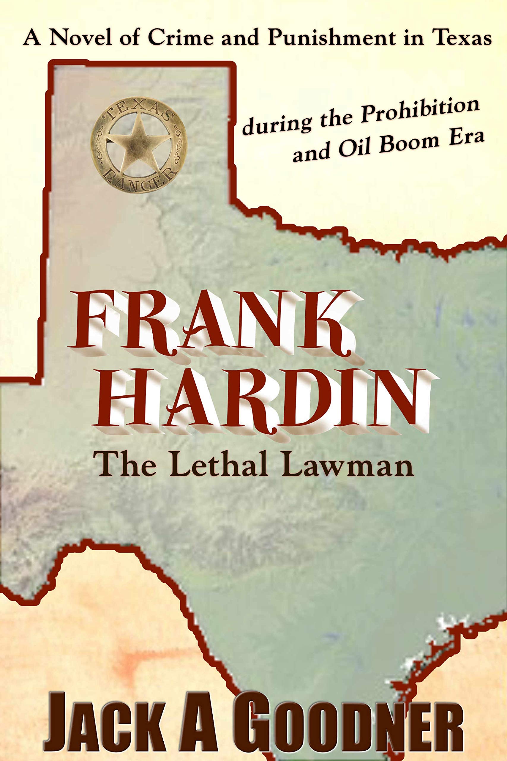 Frank Hardin: The Lethal Lawman by Jack A. Goodner | Goodreads