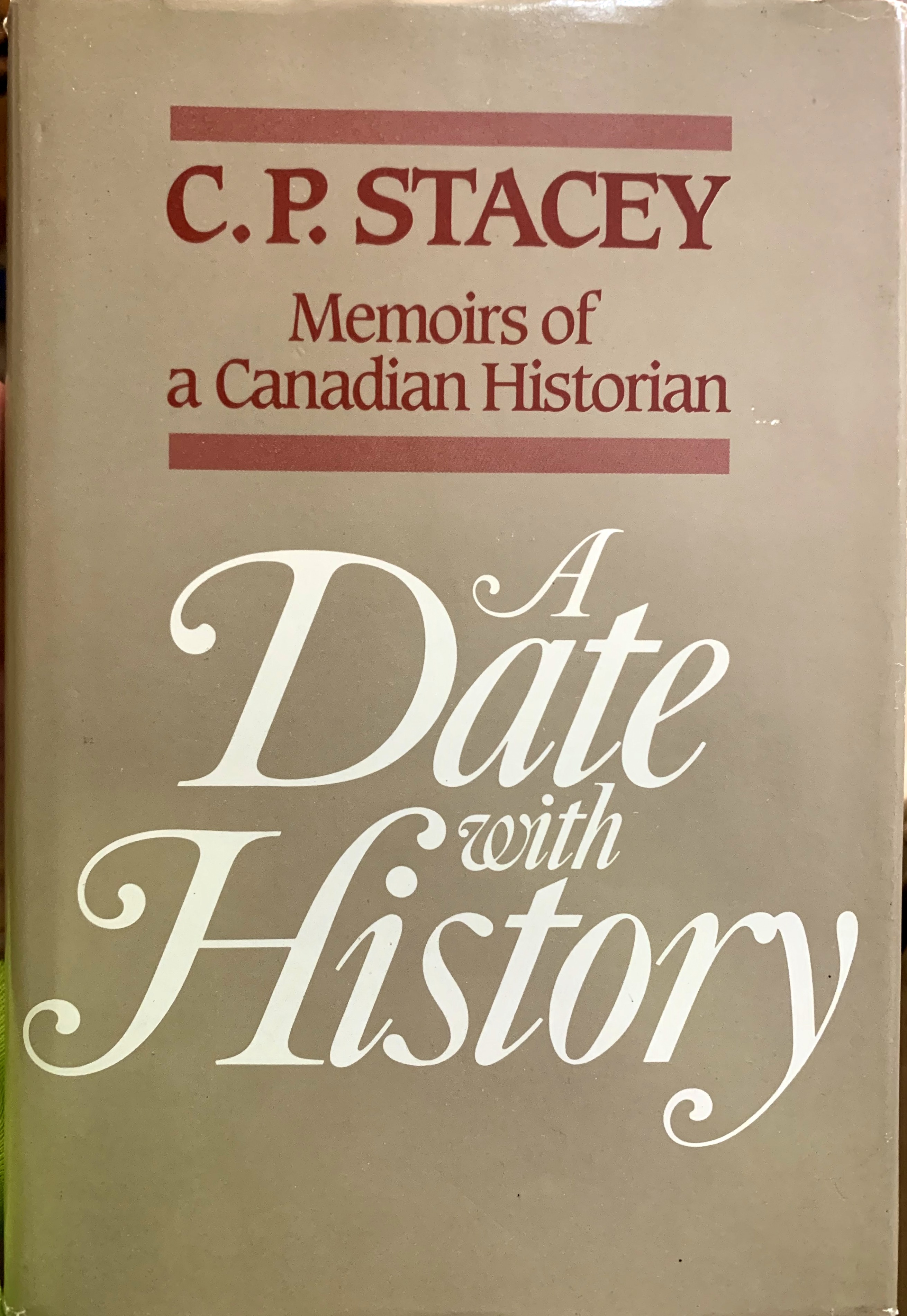 A date with history: Memoirs of a Canadian historian by Charles Perry ...