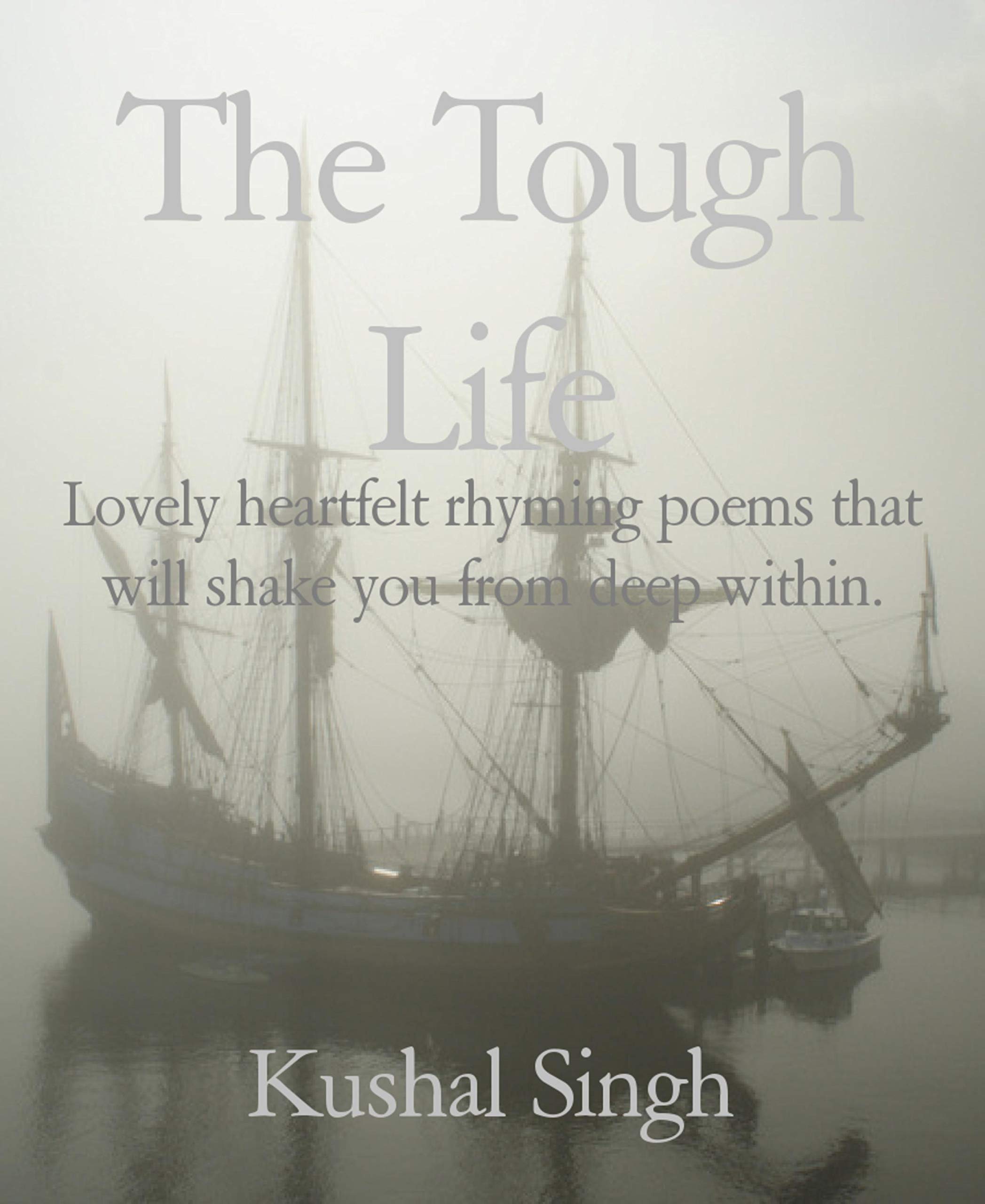 The Tough Life: Lovely heartfelt rhyming poems that will shake you from ...