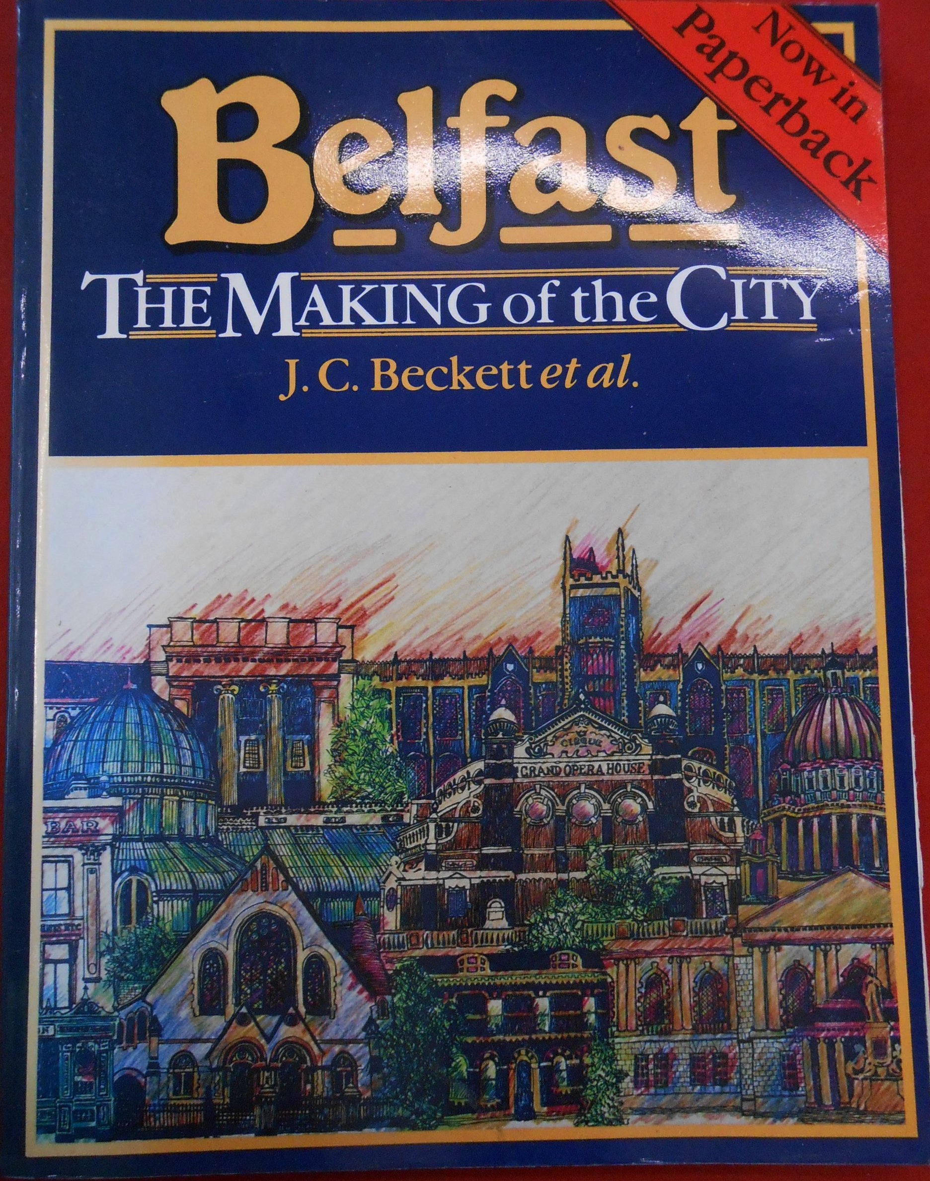 Belfast: The Making of the City by J.C. Beckett | Goodreads
