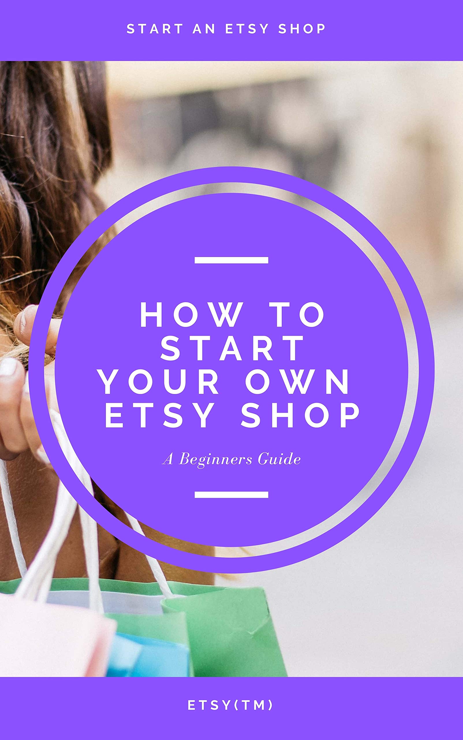 HOW TO START YOUR ETSY SHOP A Beginners Guide To Starting An Etsy Shop how-to-start-your-etsy-shop-a-beginners-guide-to-starting-an-etsy-shop
