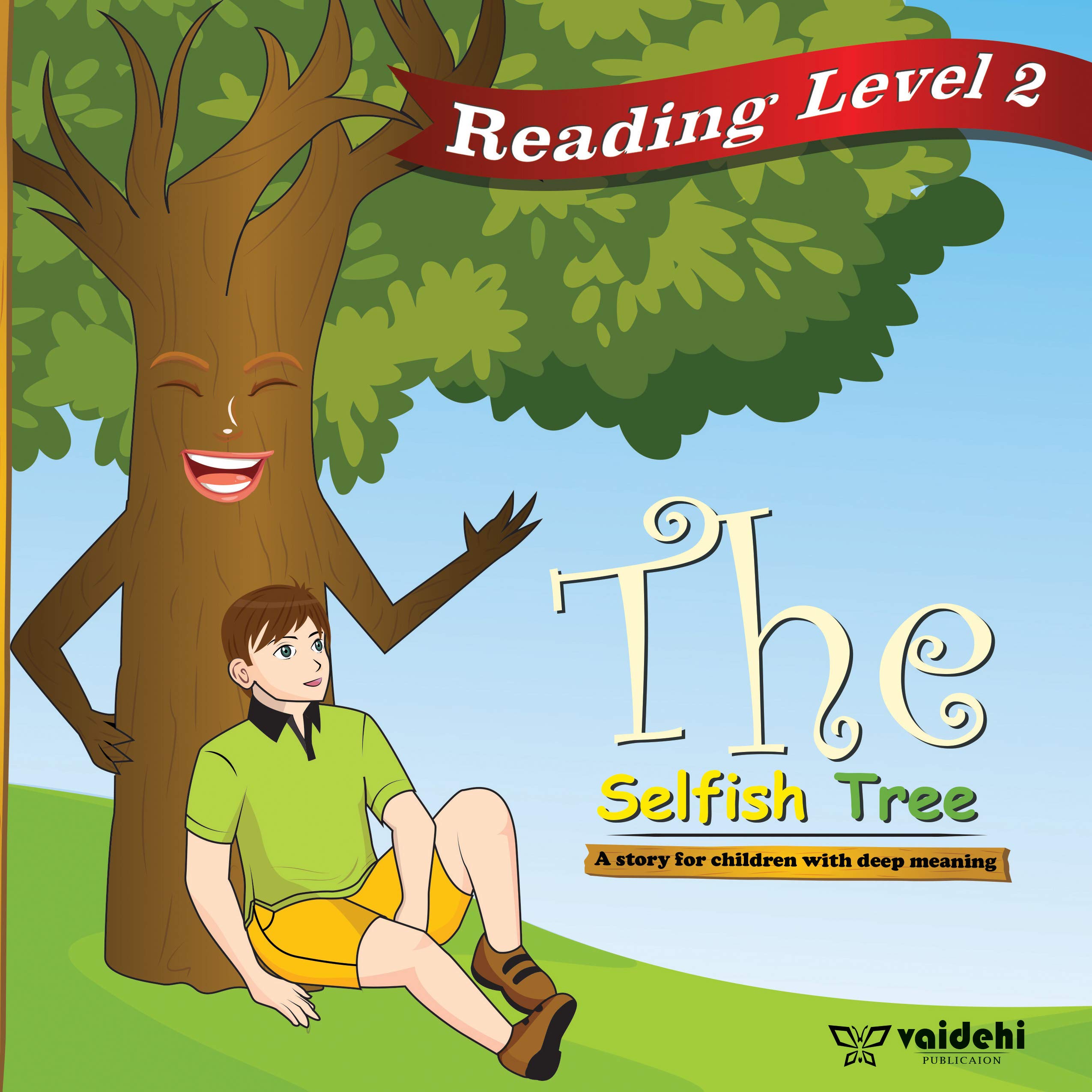 The selfish tree: A story for children with deep meaning. by vaidehi ...