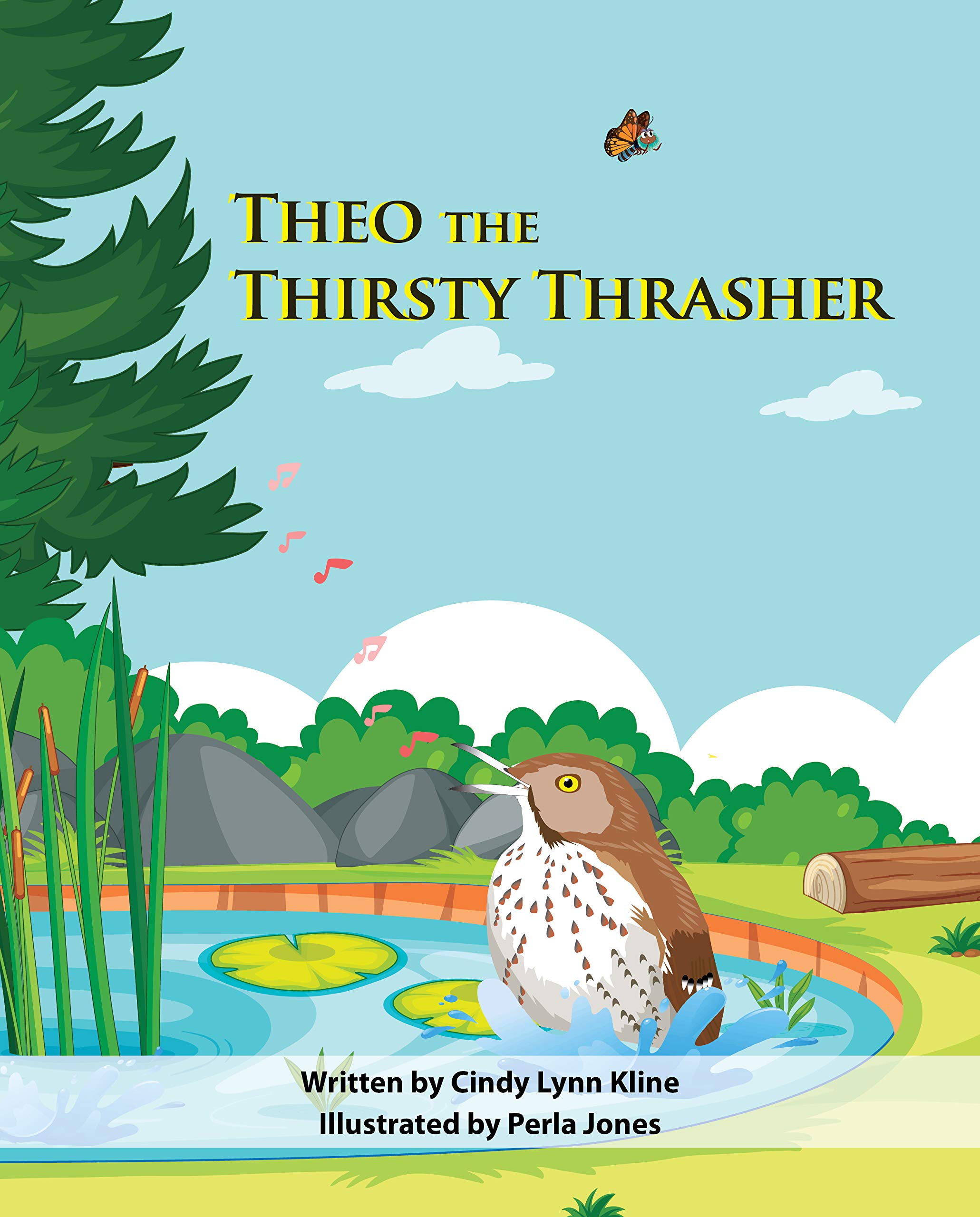 Theo the Thirsty Thrasher by Cindy Lynn Kline | Goodreads