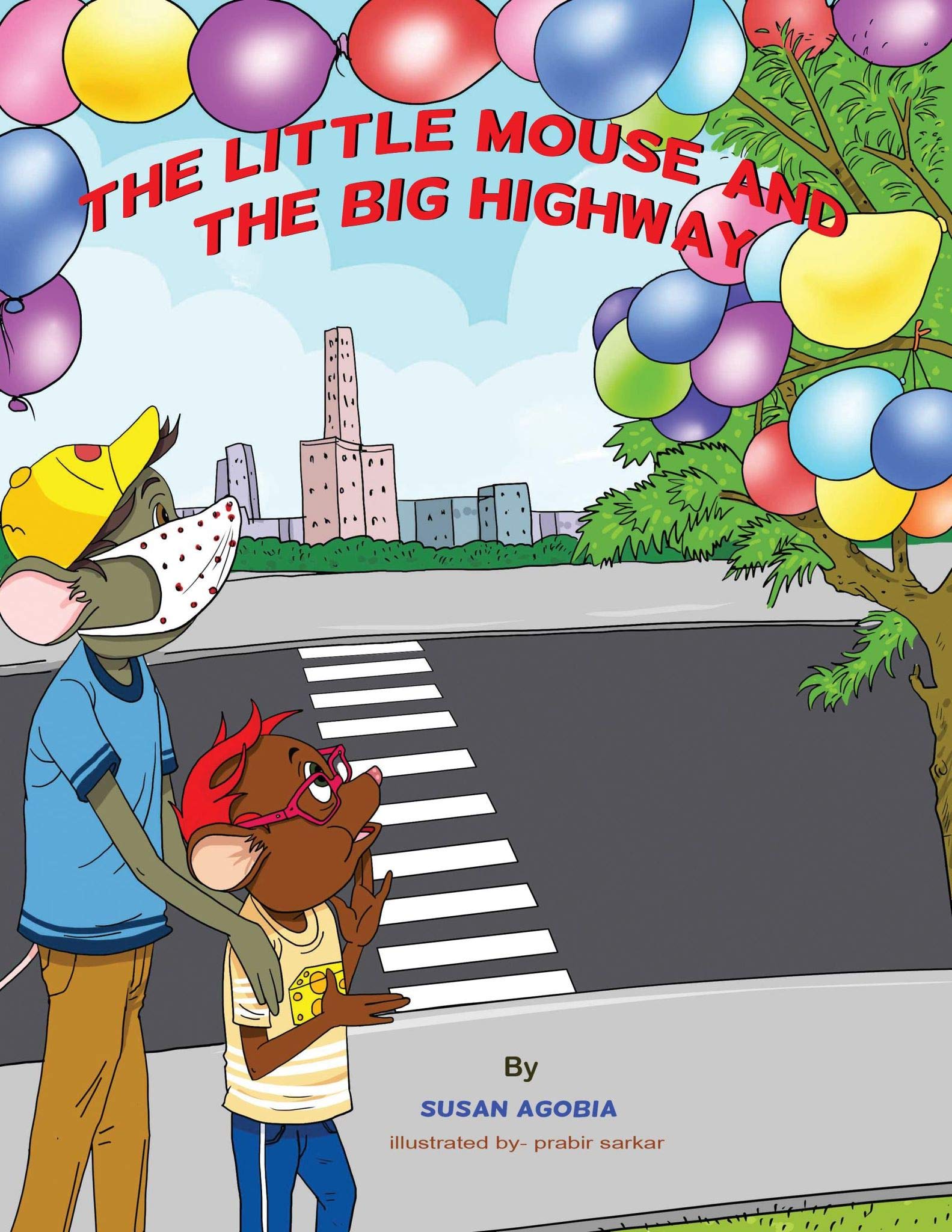 The Little Mouse And The Big Highway by Susan Agobia | Goodreads