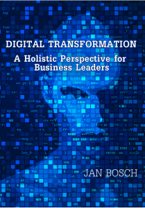 Digital Transformation: A Holistic Perspective for Business Leaders by ...