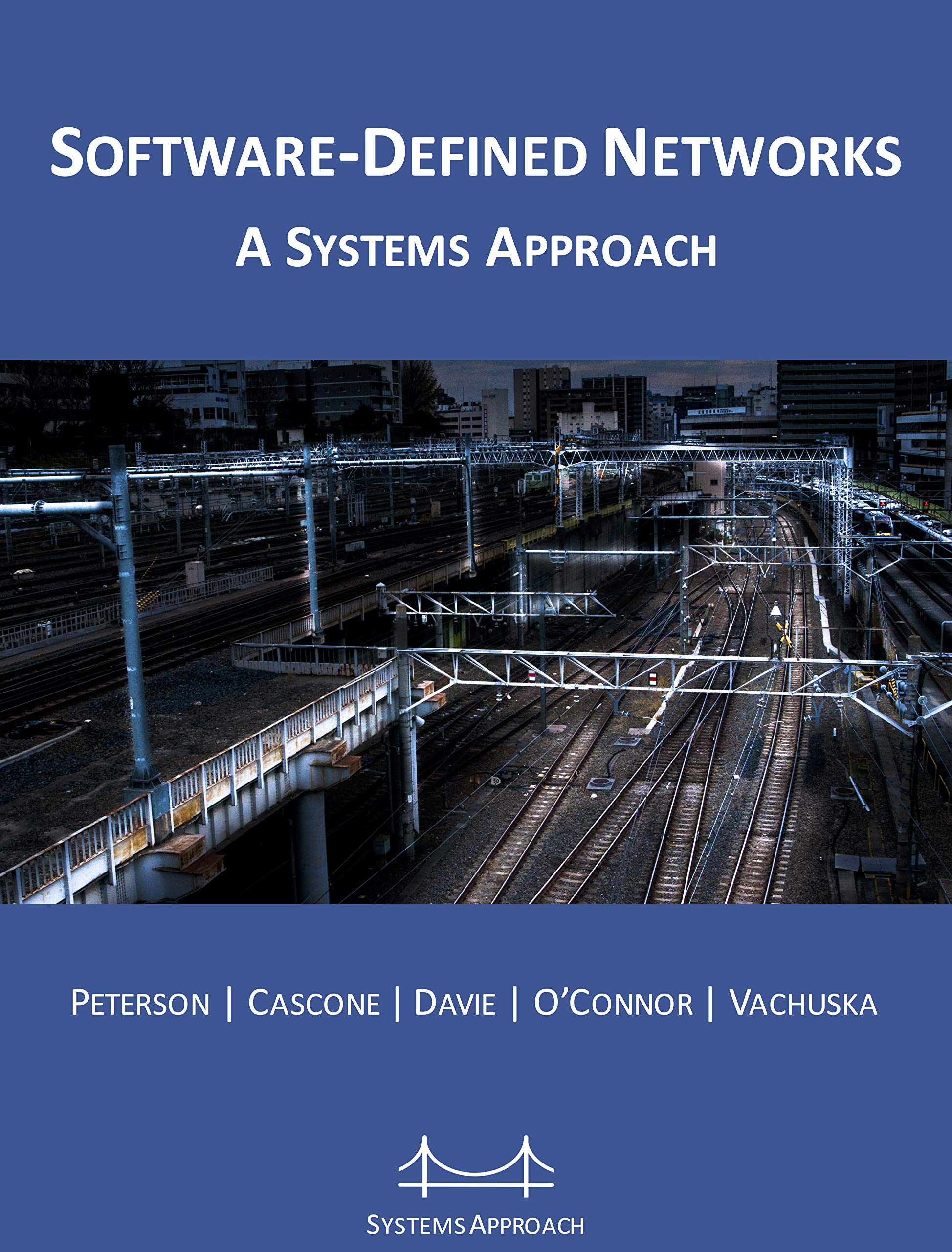 Software-Defined Networks: A Systems Approach by Larry L. Peterson ...