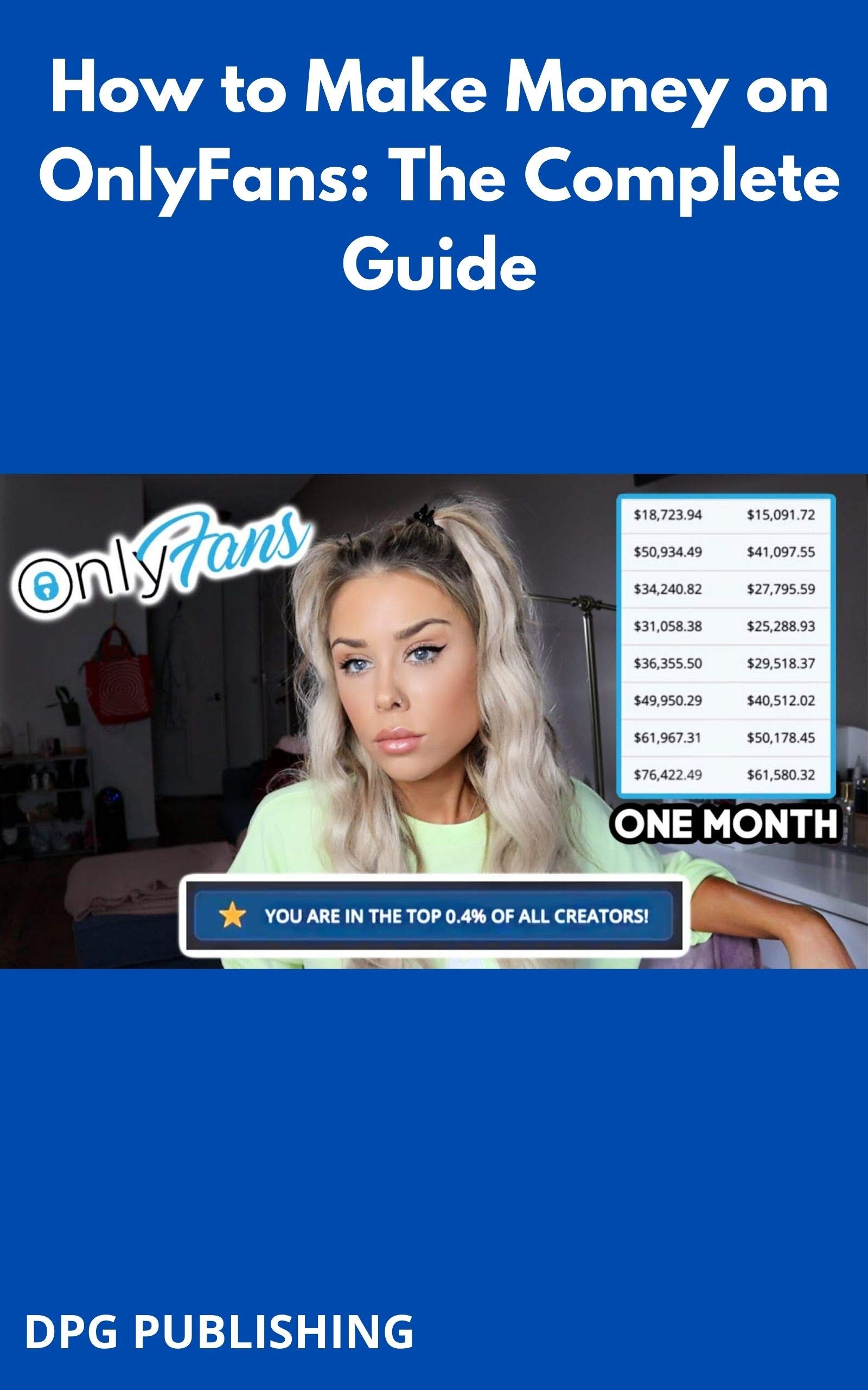 How to Make Money on OnlyFans: The Complete Guide by DPG Publishing ...