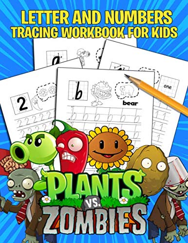 Plants And Zombies Letter And Numbers Tracing Workbook: An Interesting ...