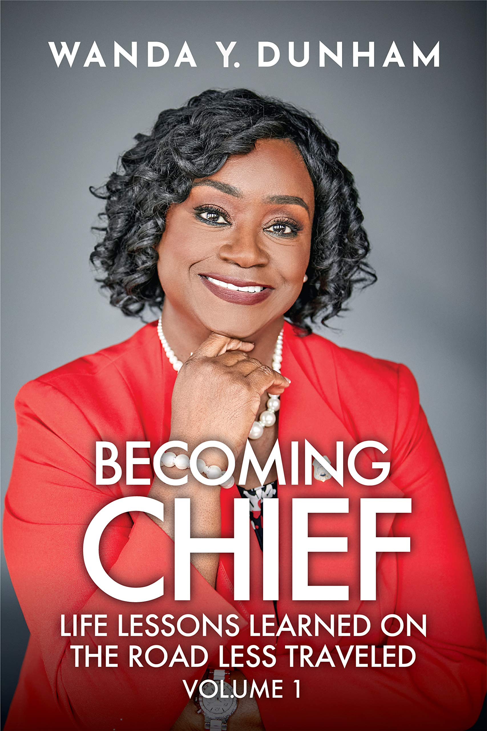 BECOMING CHIEF: Life Lessons Learned On The Road Less Traveled: Volume ...