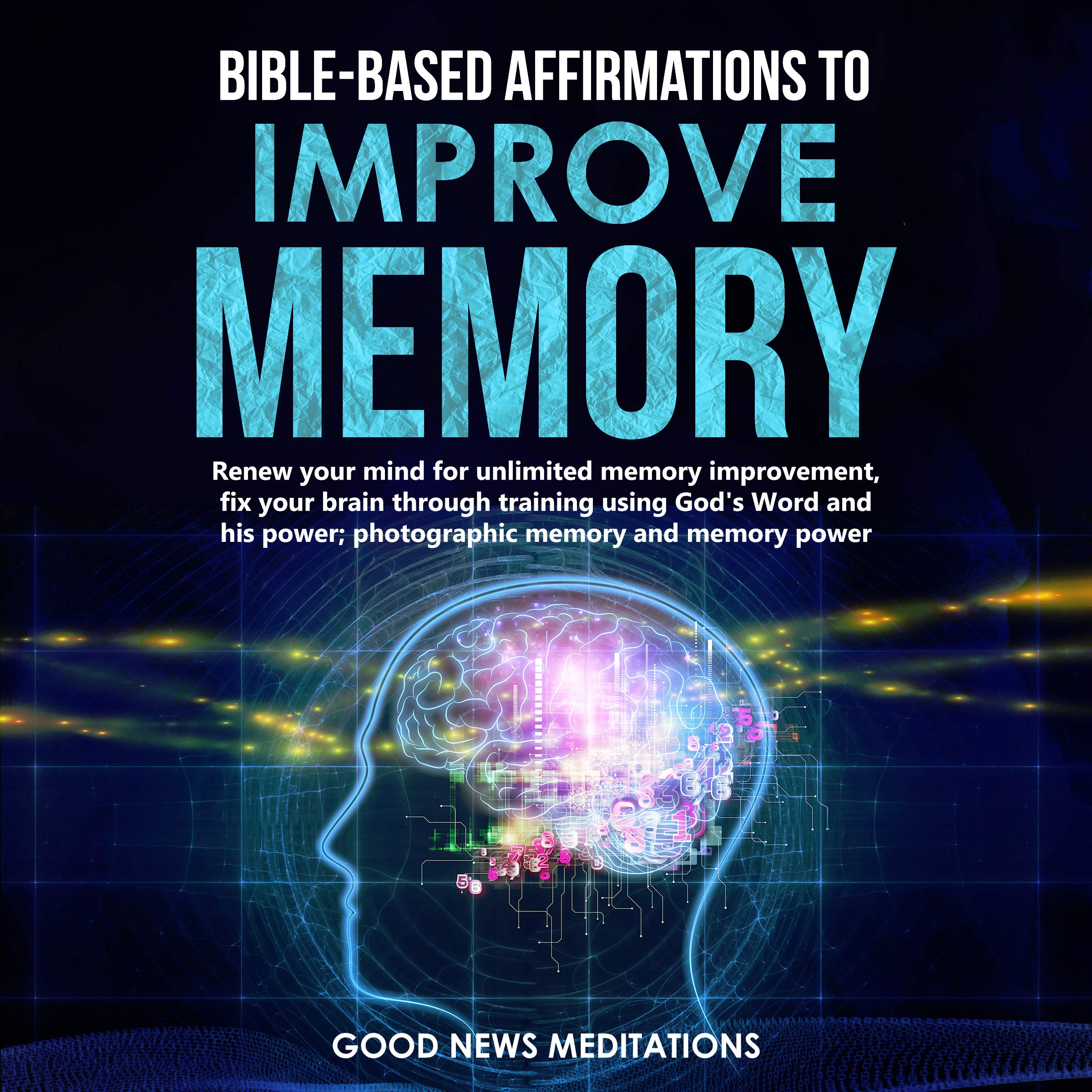 Bible-Based Affirmations to Improve Memory : Renew your mind for ...