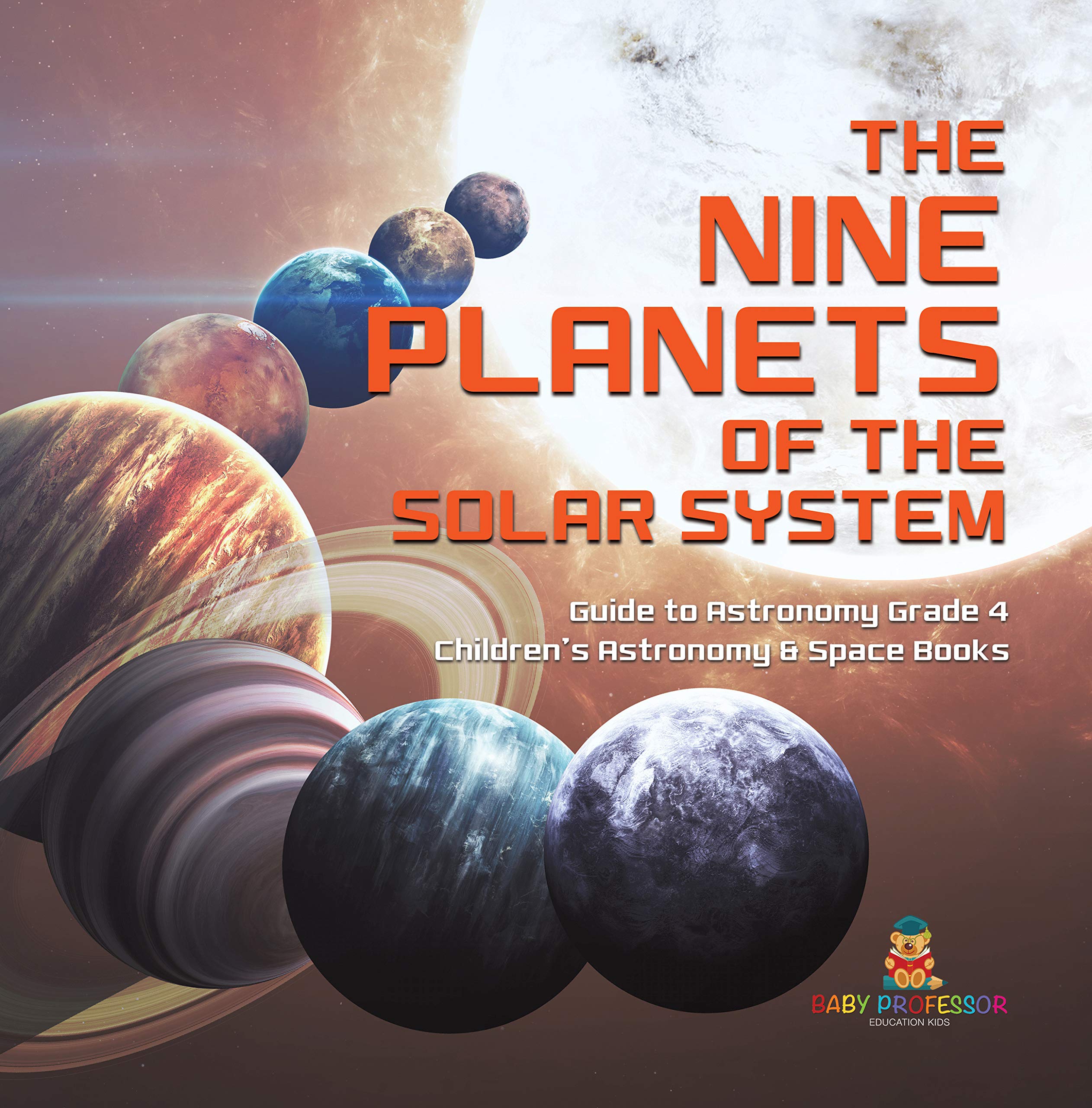 The Nine Planets of the Solar System | Guide to Astronomy Grade 4 ...