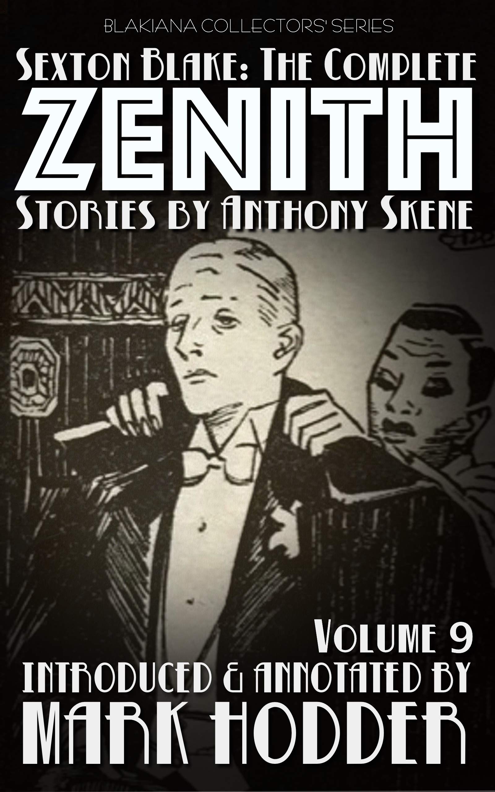SEXTON BLAKE: THE COMPLETE ZENITH, VOLUME 9: Blakiana Collectors ...