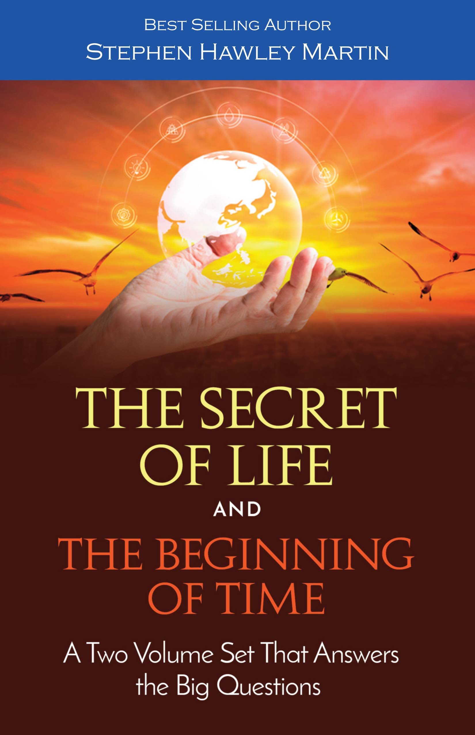The Secret of Life and the Beginning of Time: A Two Volume Set That ...