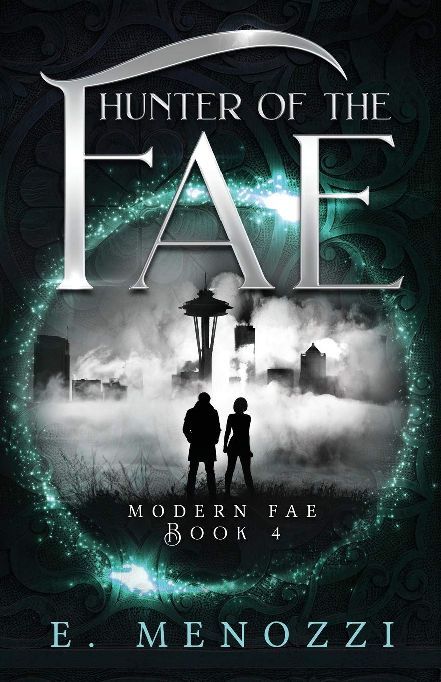 Hunter of the Fae (Modern Fae) by E. Menozzi | Goodreads