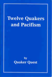 Twelve Quakers and Pacifism by Quaker Quest | Goodreads