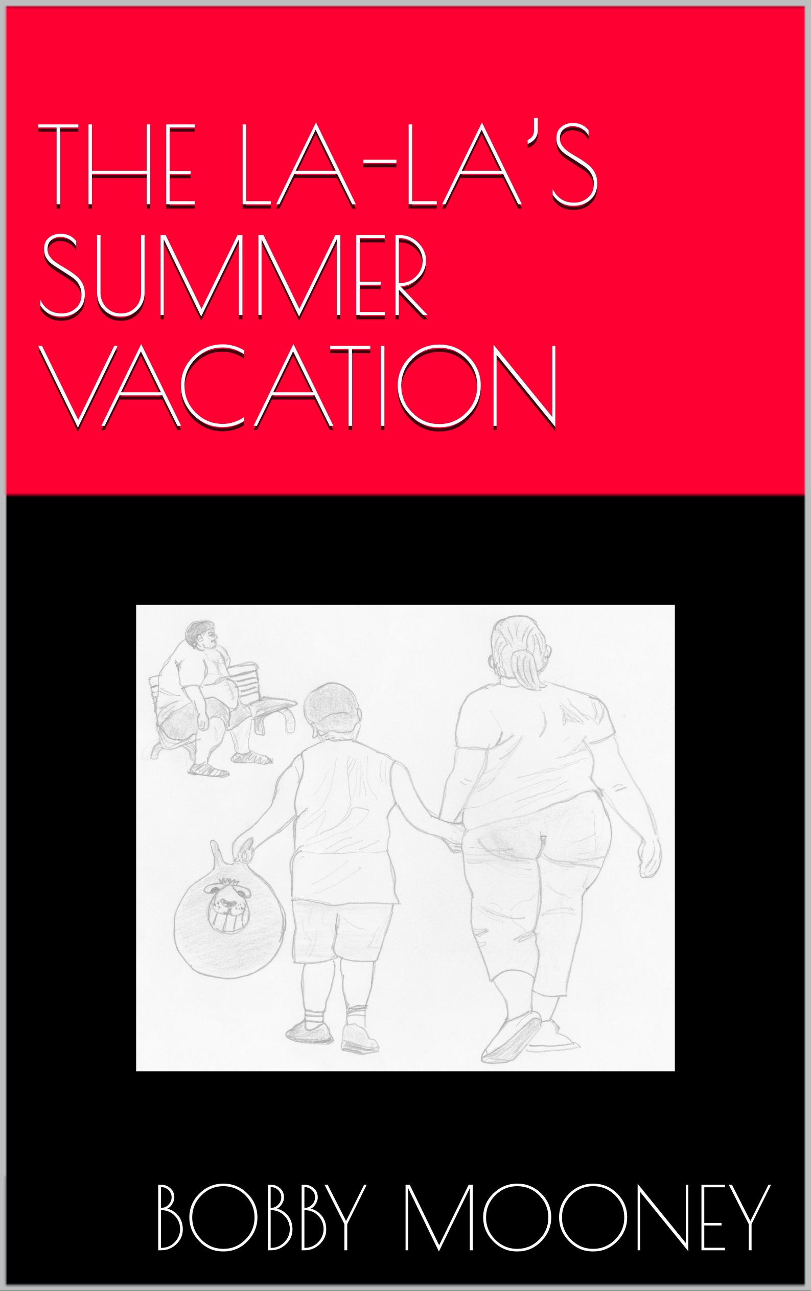 The La-La's Summer Vacation by Bobby Mooney | Goodreads