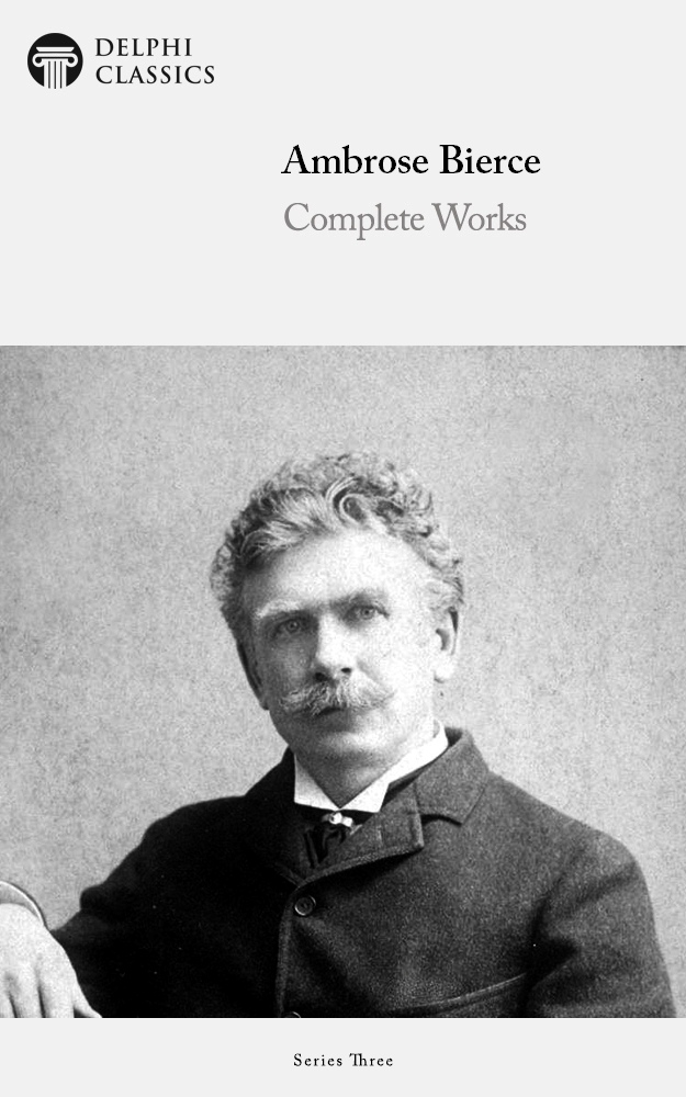 The Complete Works of Ambrose Bierce by Ambrose Bierce | Goodreads