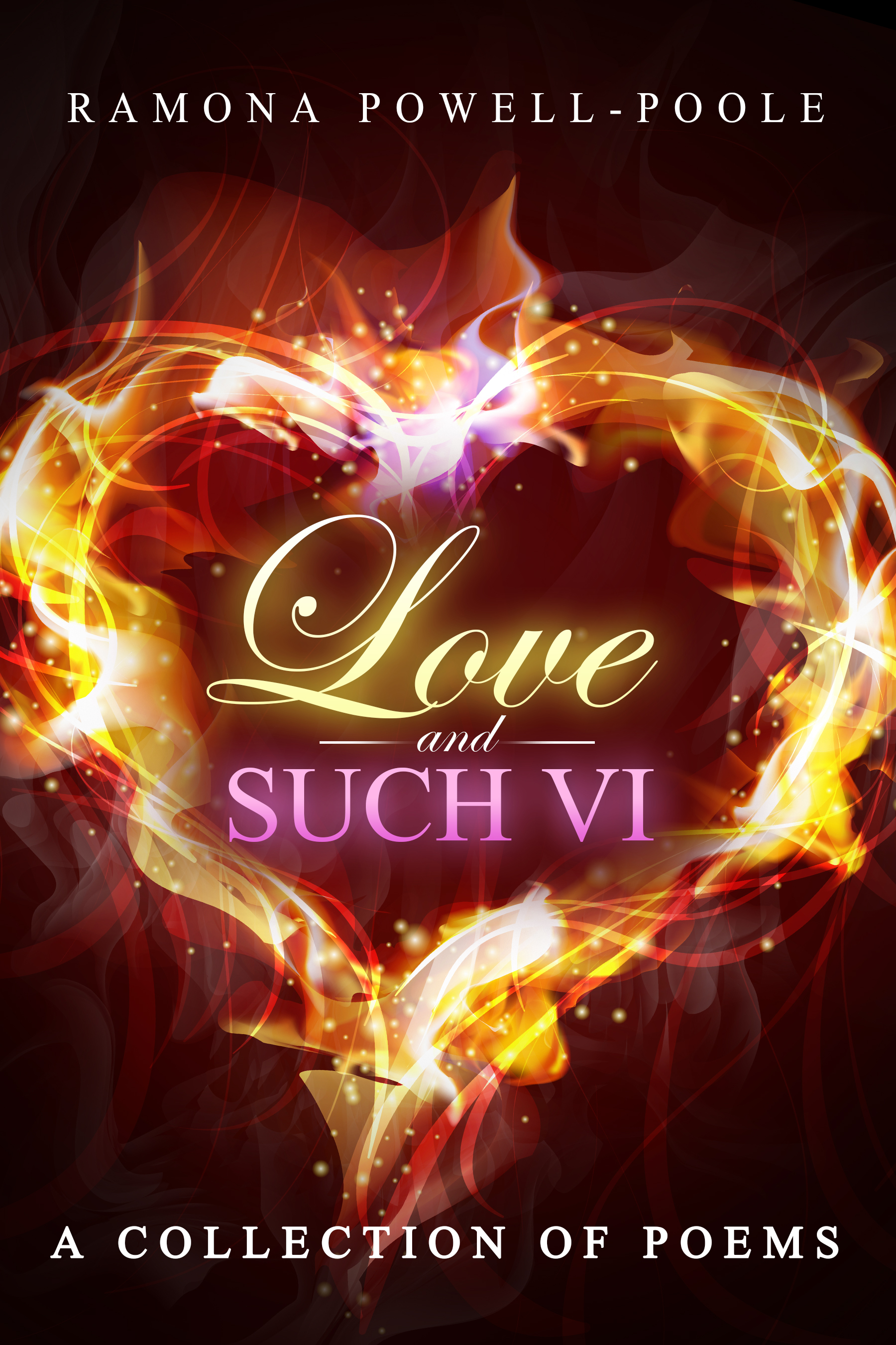 Love and Such VI, A collection of poems by Ramona Powell Poole | Goodreads