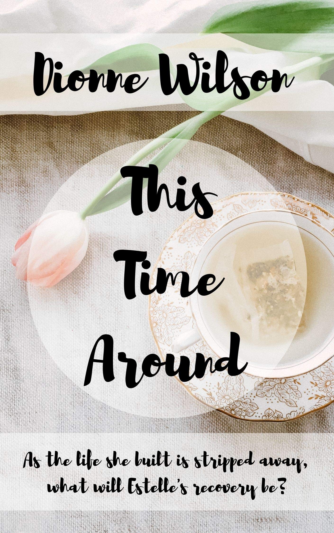 This Time Around by Dionne Wilson | Goodreads