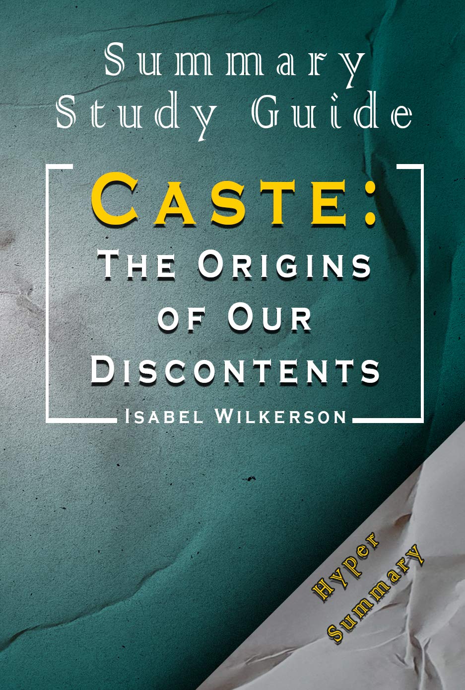 Summary And Study Guide Of Caste: The Origins of Our Discontents ...