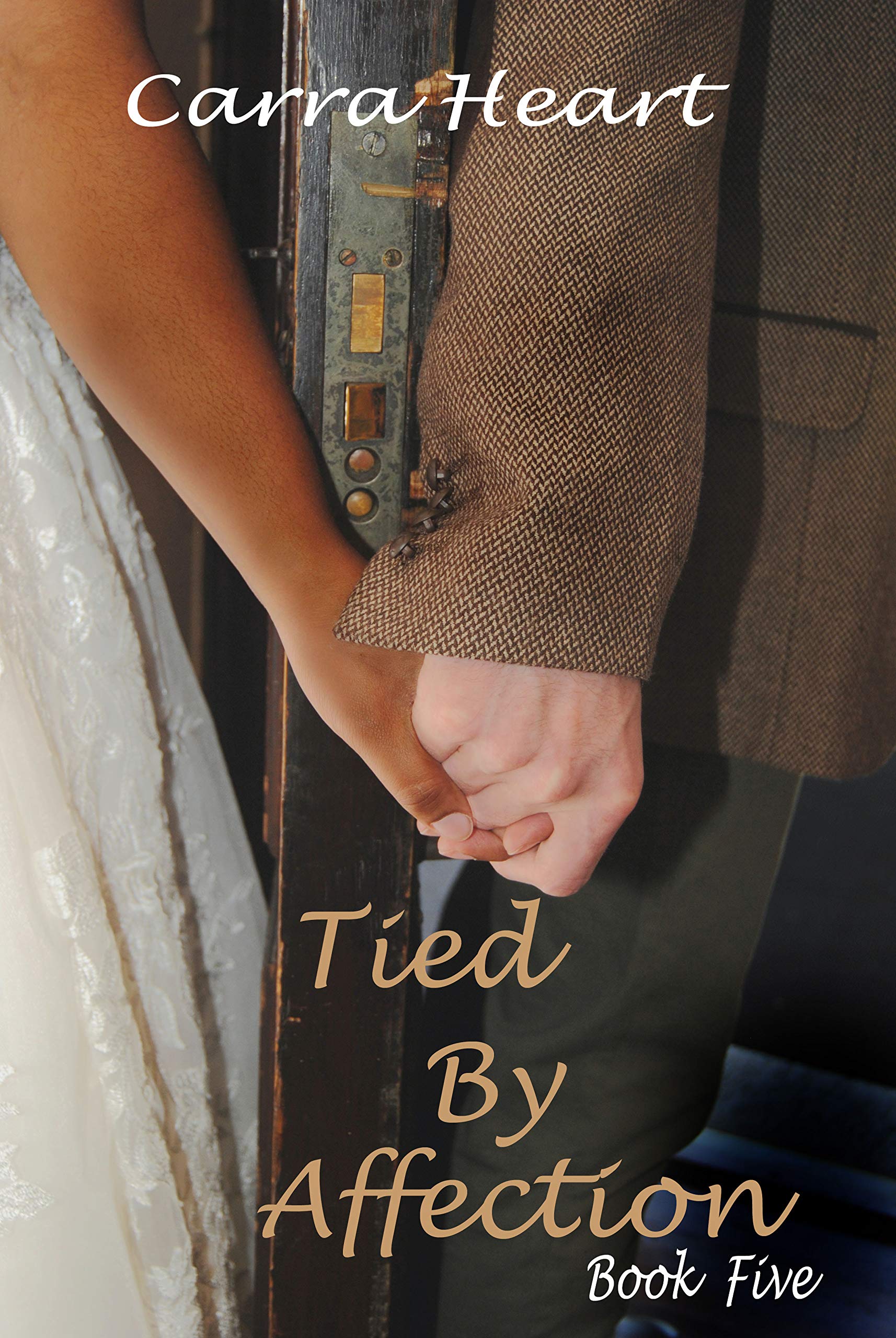 Tied By Affection: Book Five by Carra Heart | Goodreads