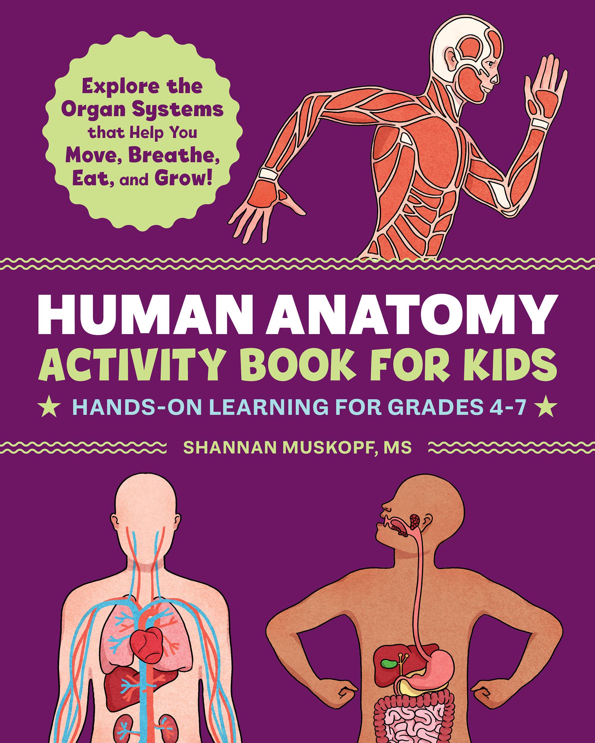 Human Anatomy Activity Book for Kids: Hands-On Learning for Grades 4-7 ...