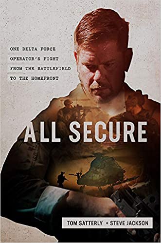 All Secure: One Delta Force Operator's Fight From the Battlefield to ...