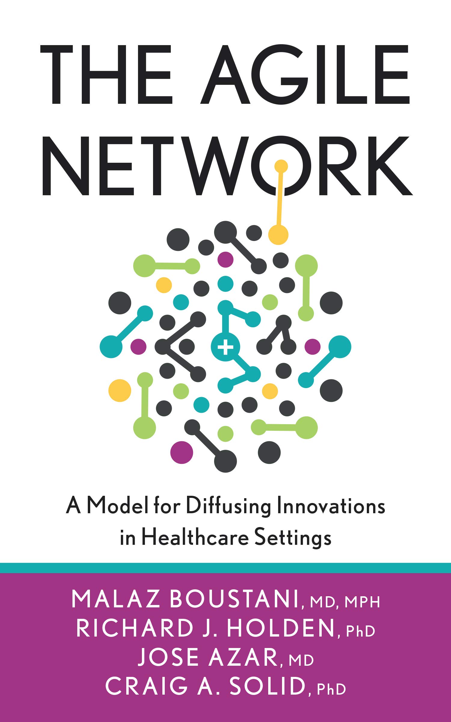 The Agile Network: A Model to Foster Innovation, Implementation, and ...