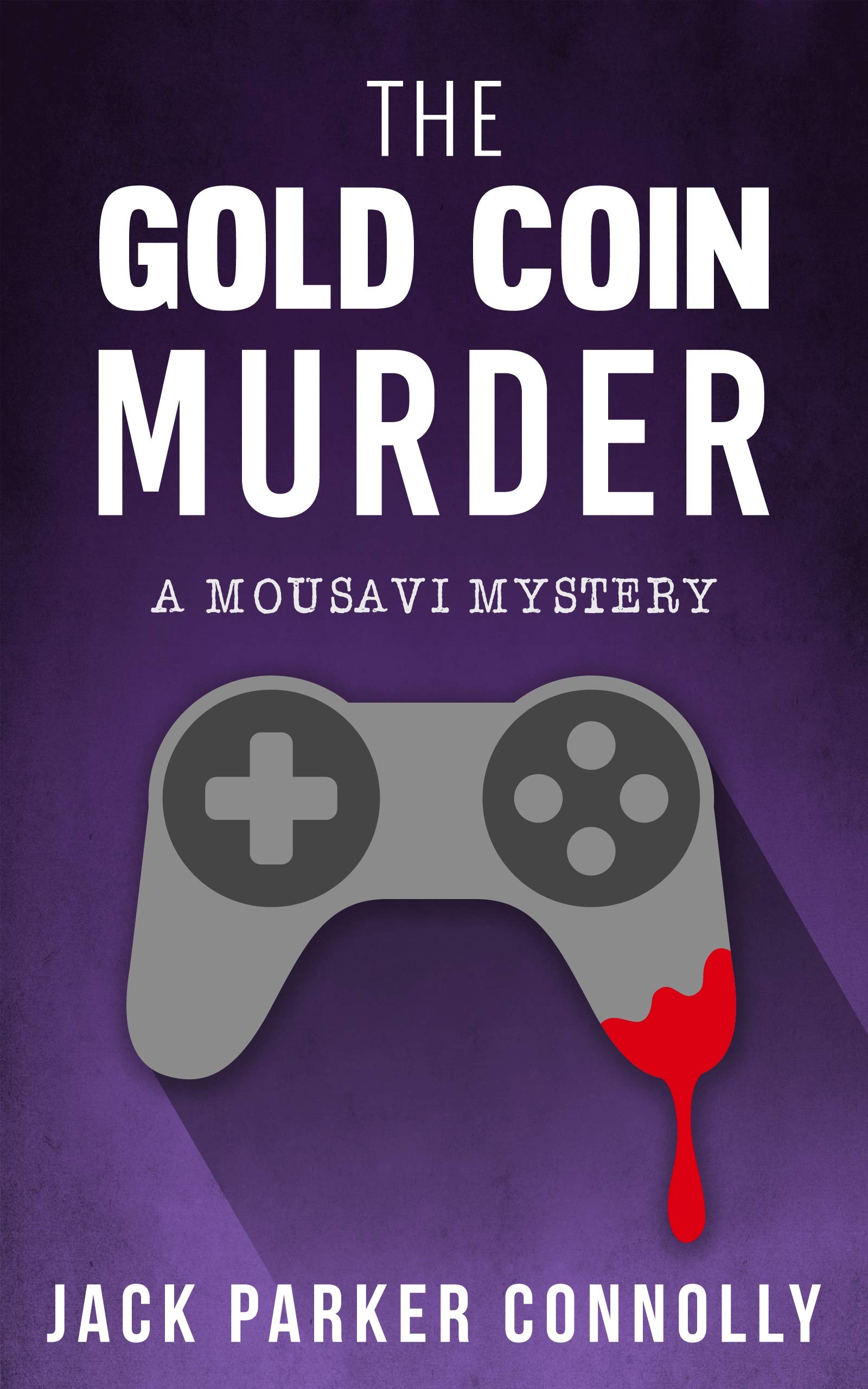 The Gold Coin Murder (Mousavi Mysteries, #1) by Jack Parker Connolly ...