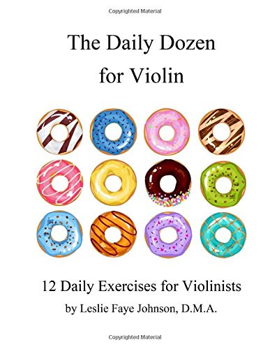 The Daily Dozen for Violin: 12 Daily Exercises for Violinists by Leslie ...