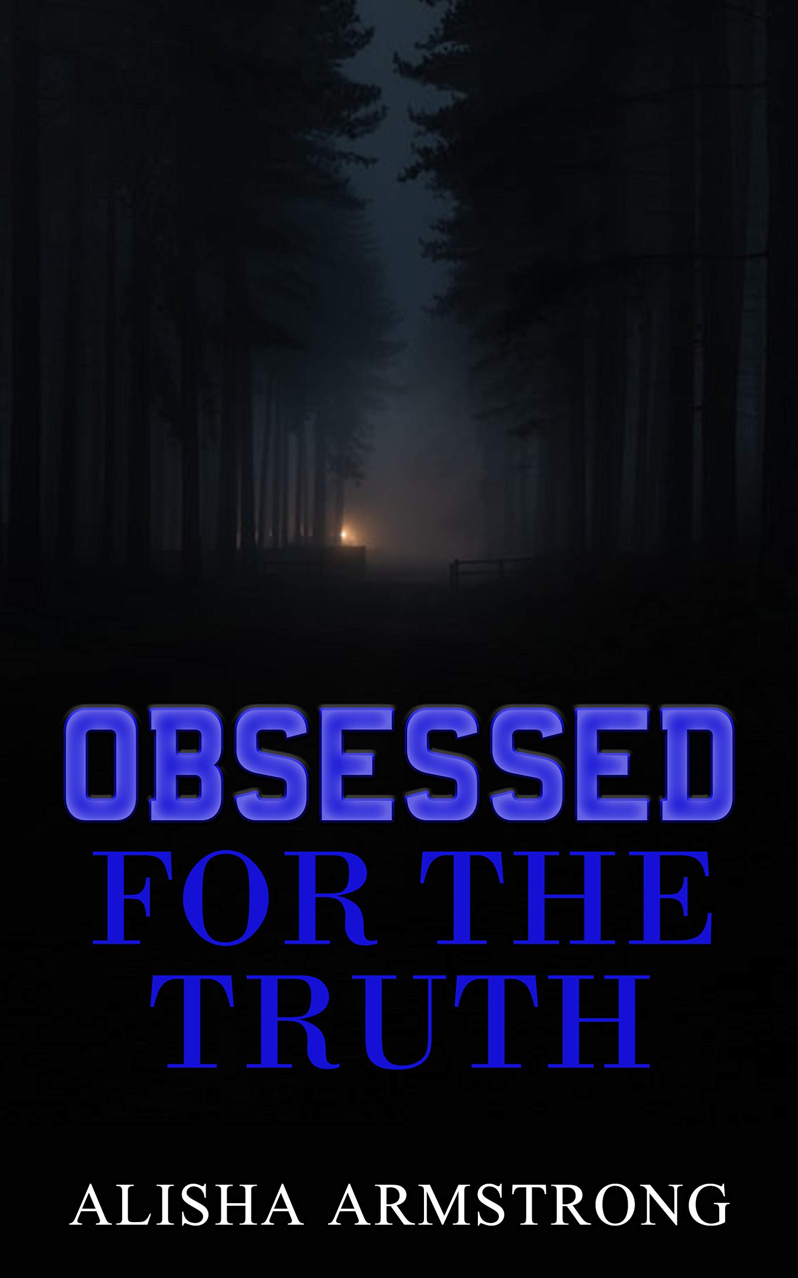 Obsessed For The Truth (Book 2) by Alisha Armstrong | Goodreads