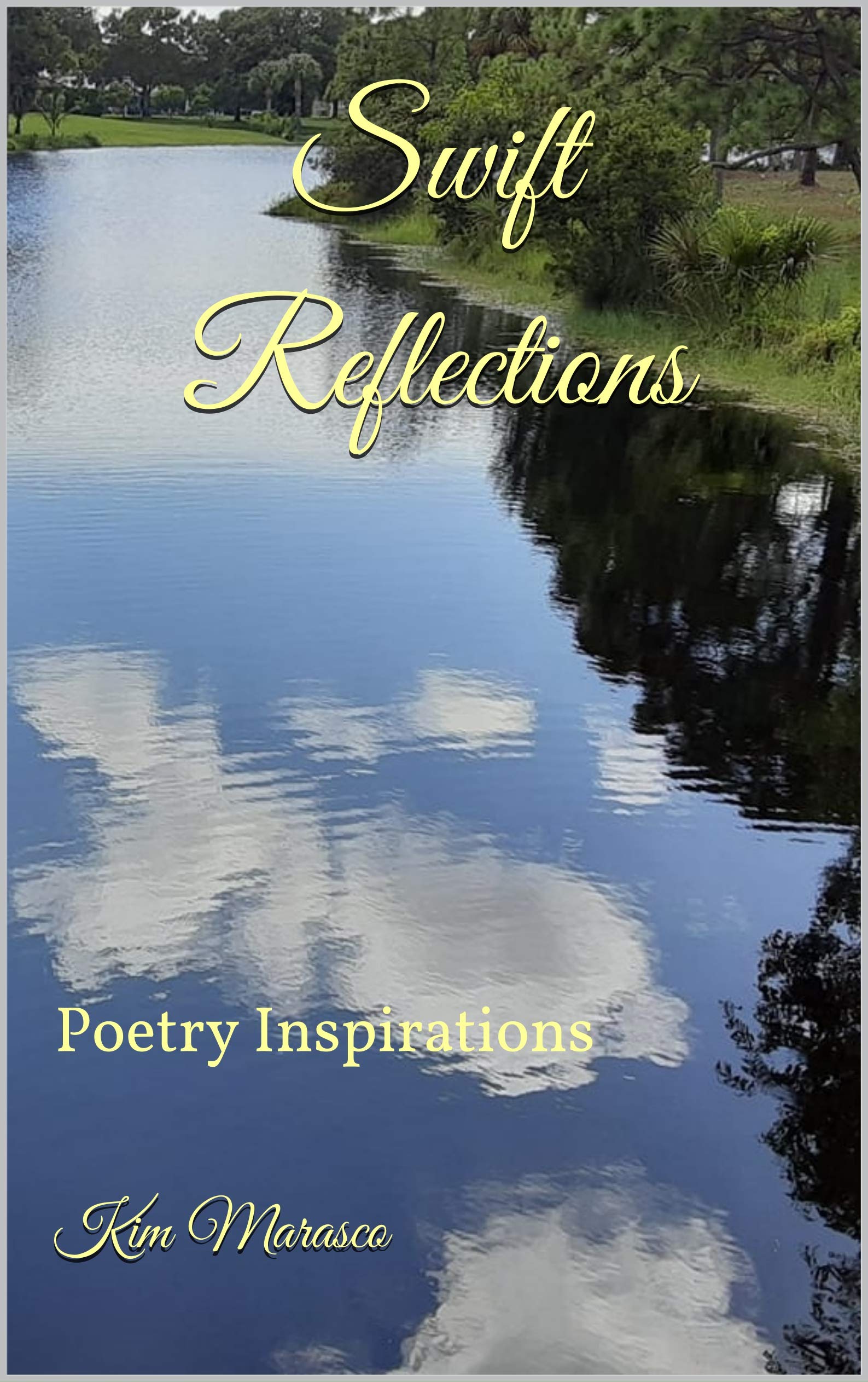 Reflections : Poetry Inspirations by Kim Marasco | Goodreads