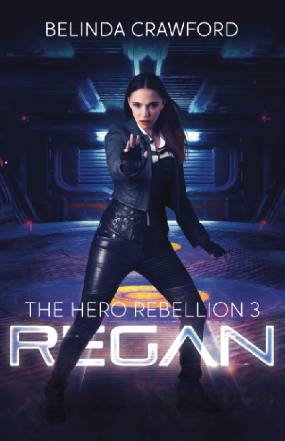 Regan (Hero Rebellion) by Belinda Crawford | Goodreads