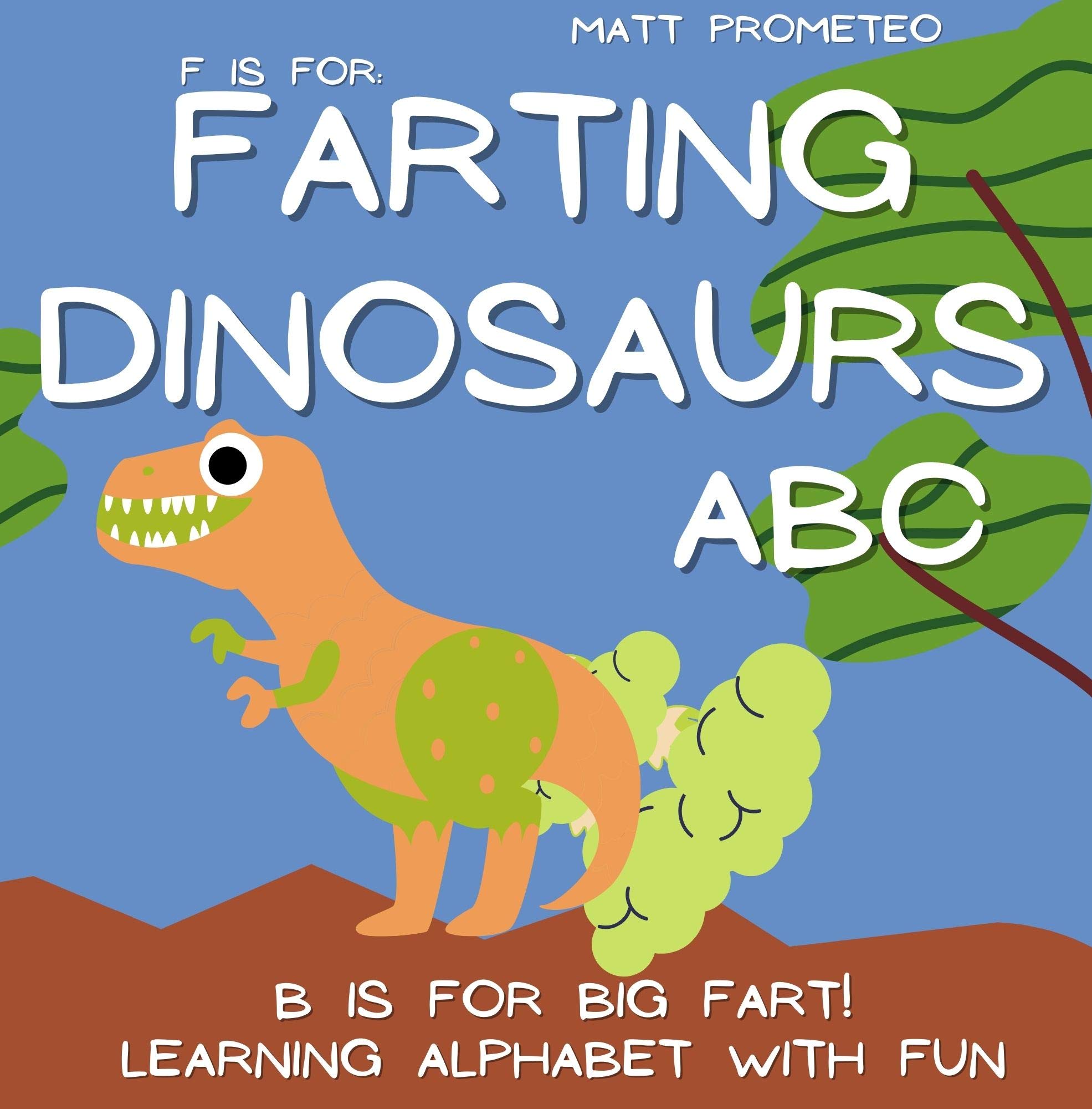 F is for: Farting Dinosaurs ABC B is for Big fart! Learning Alphabet ...