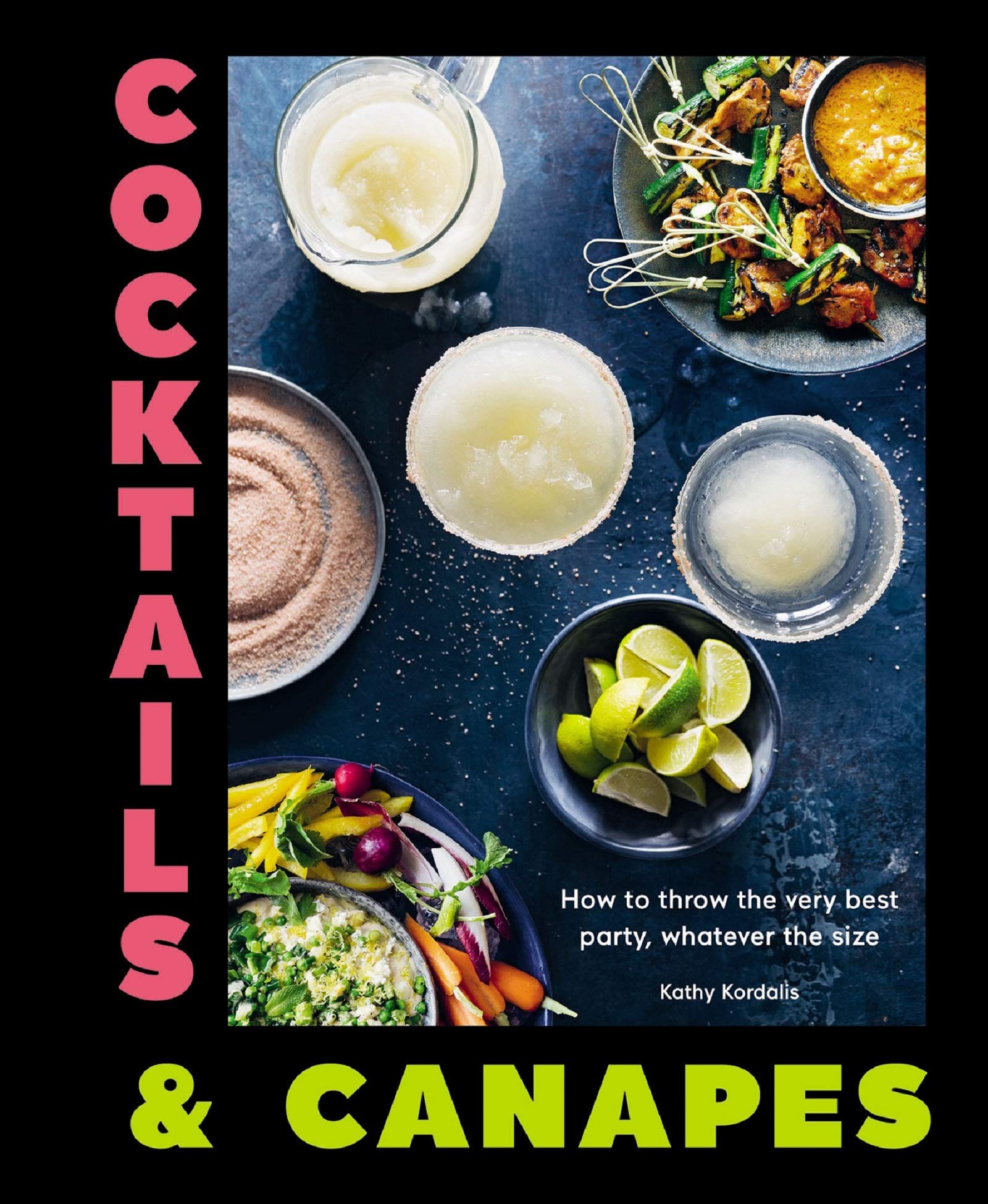 Cocktails & Canapes: How to Throw the Very Best Party, Whatever the ...