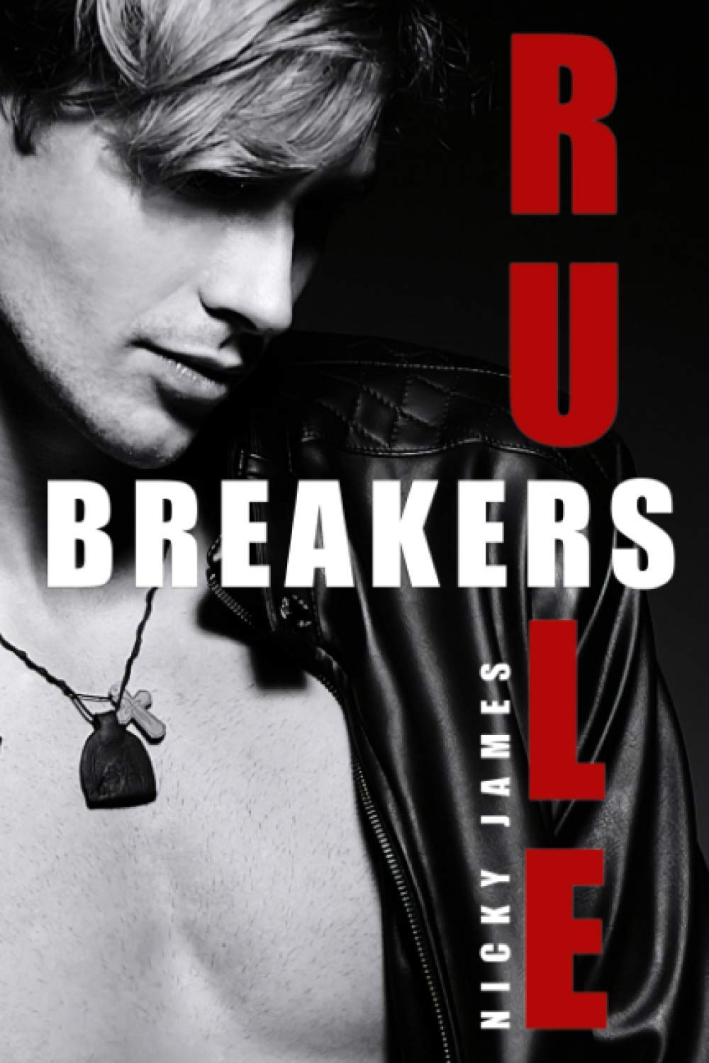 Rule Breakers by Nicky James | Goodreads