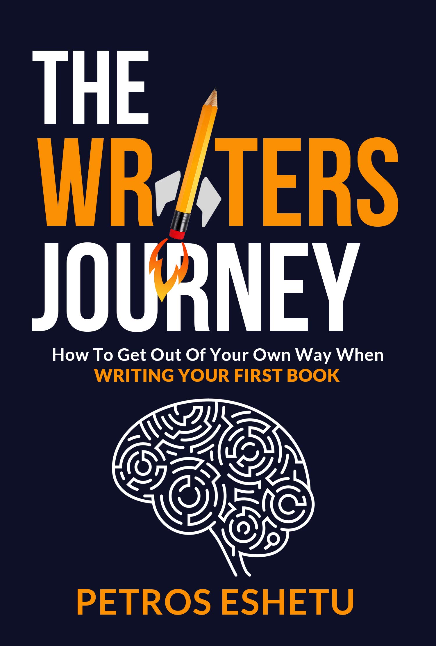 The Writers Journey: How To Get Out Of Your Own Way When Writing Your ...