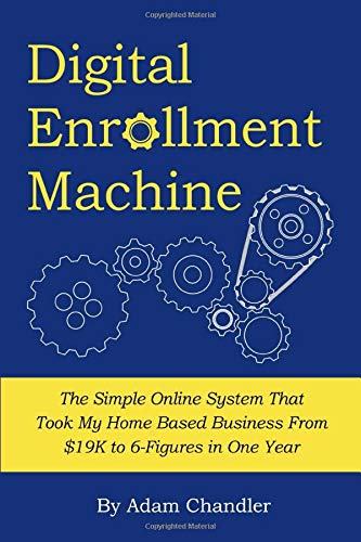 Digital Enrollment Machine: The Simple Online System That Grew My ...