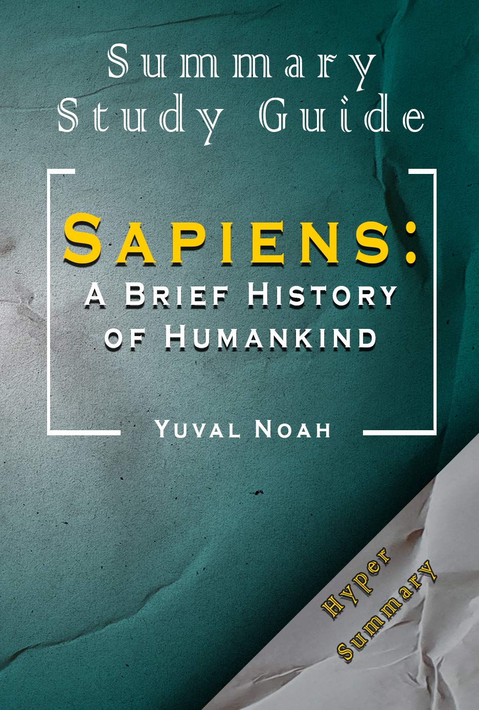 Summary And Study Guide Sapiens: A Brief History of Humankind: Yuval ...