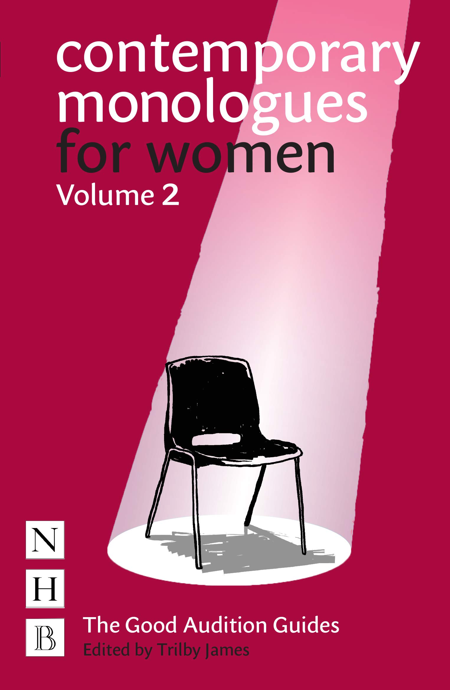 Contemporary Monologues for Women: Volume 2 by Trilby James | Goodreads